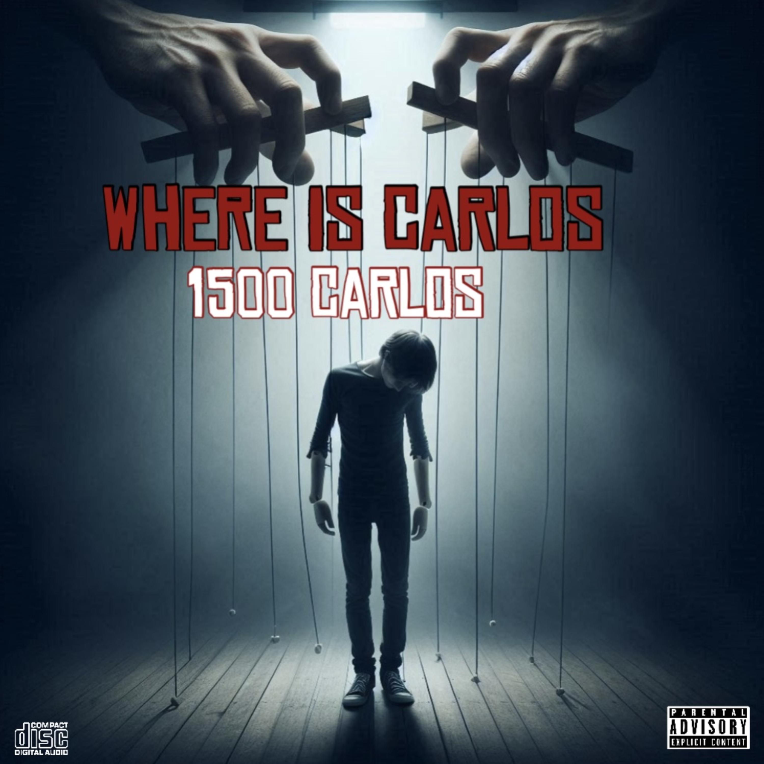 WHERE IS CARLOS - 1500 CARLOS