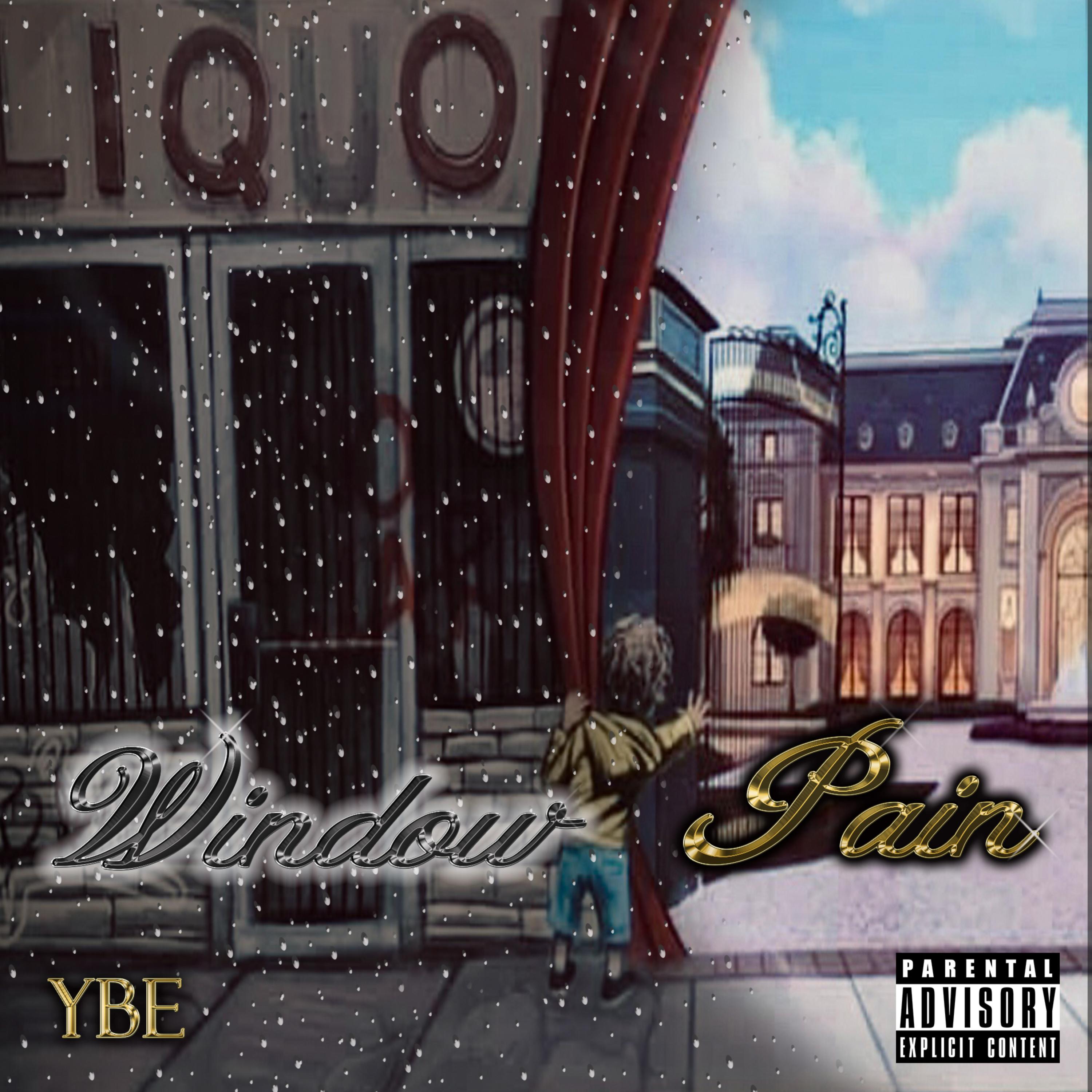Window Pain - YBE