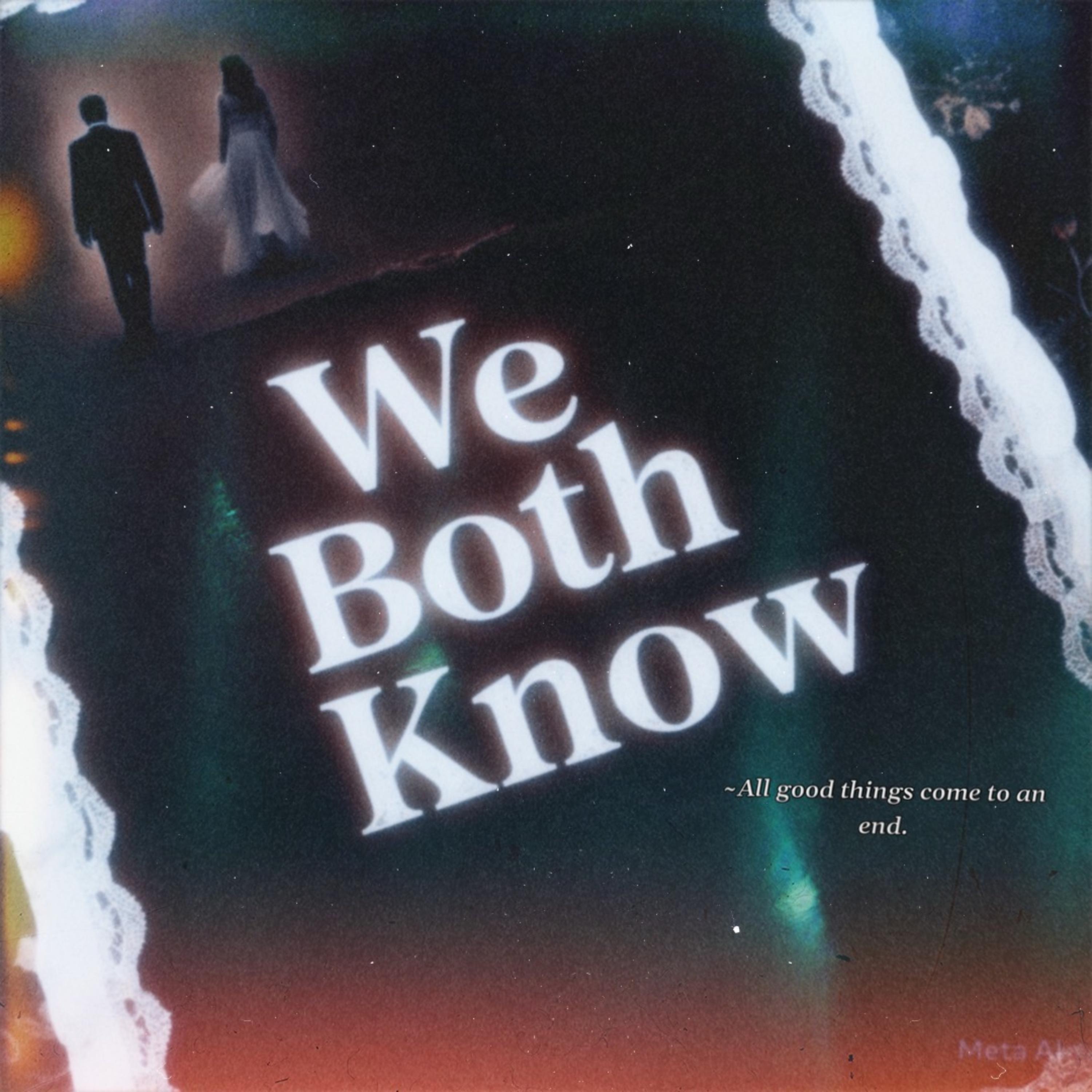 We Both Know - Trm.Ja
