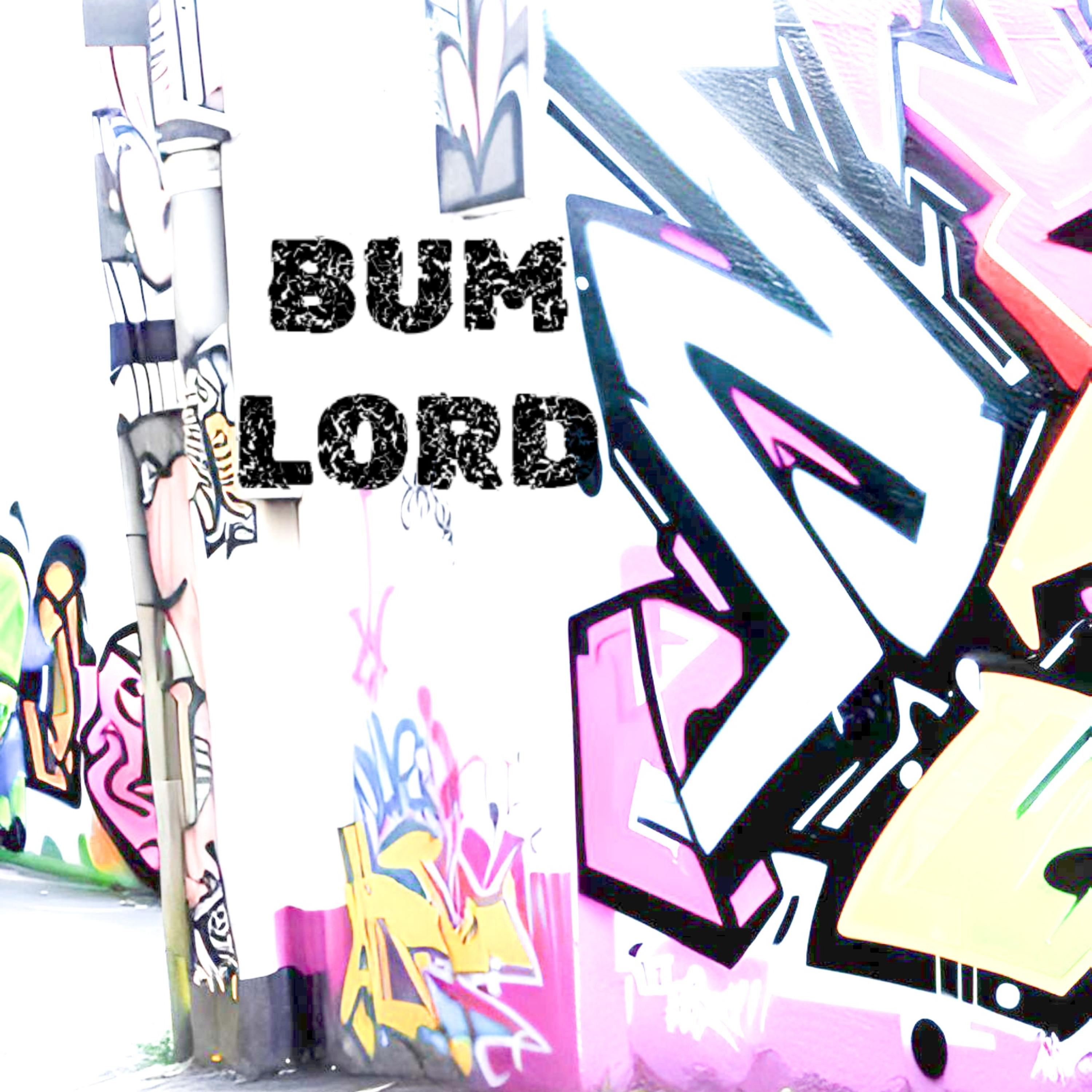 Bum Lord - Matthew Hunkins