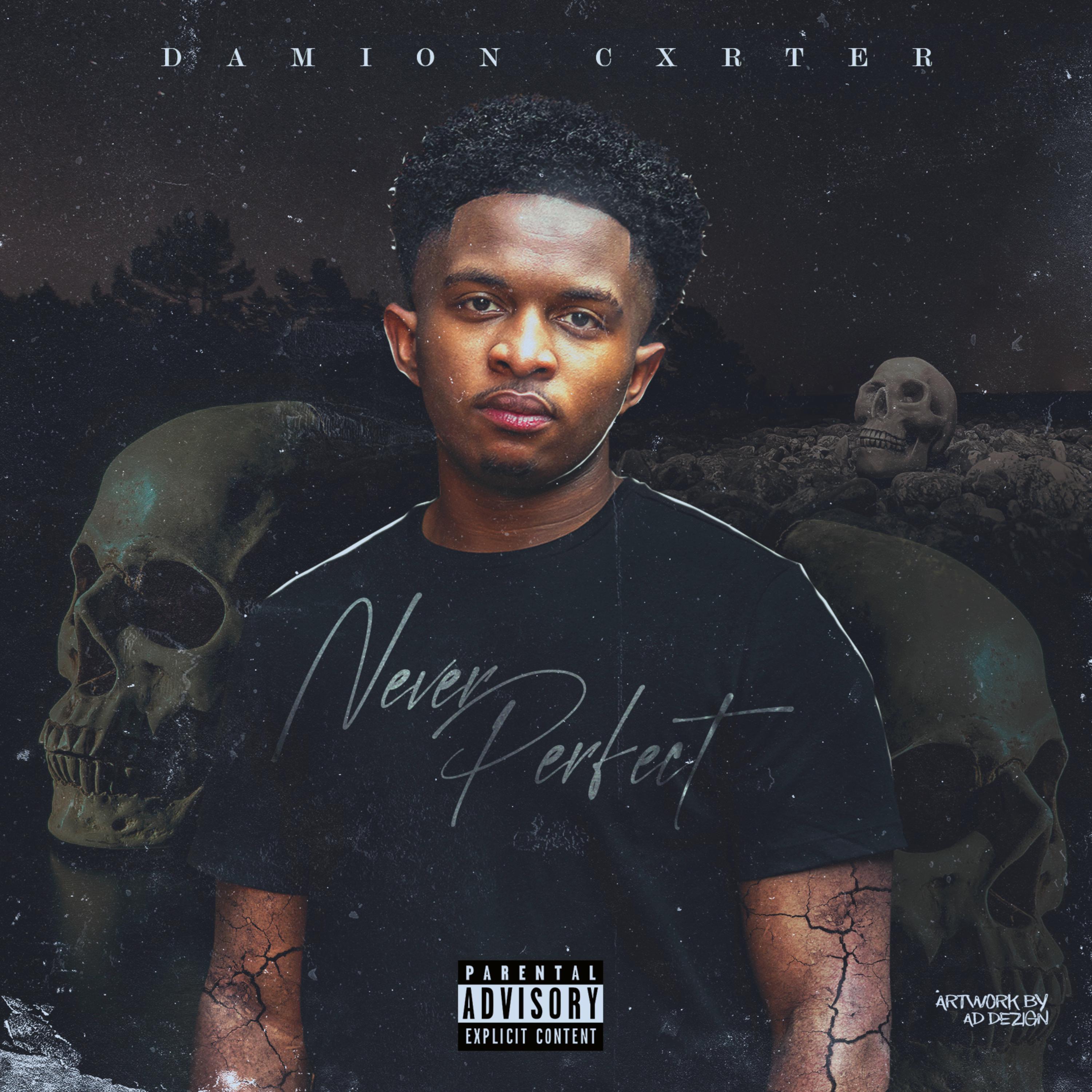 Never Perfect - Damion Cxrter