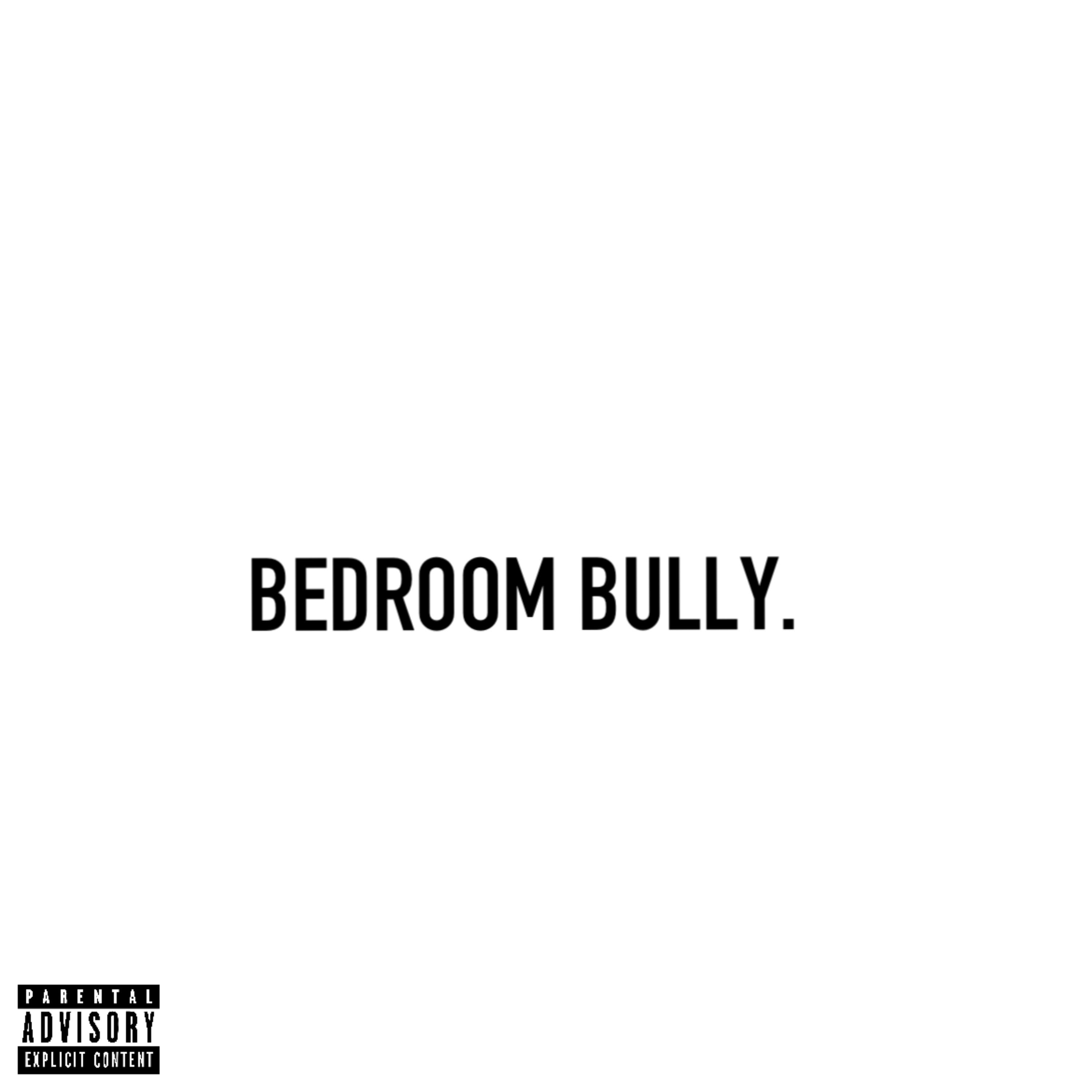 Bedroom Bully - LaMarr Lewis