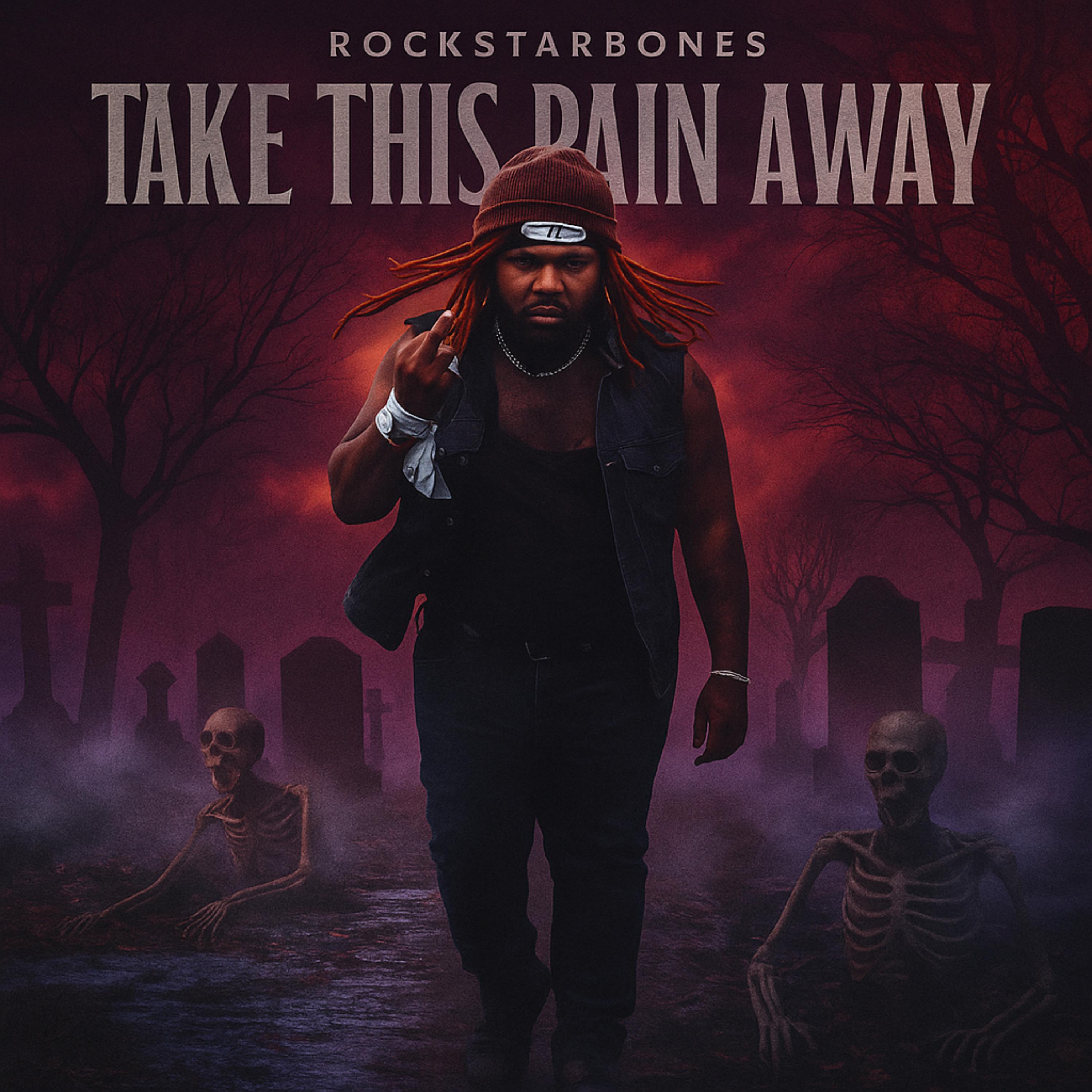 Take this pain away by Rockstarbones | UnitedMasters