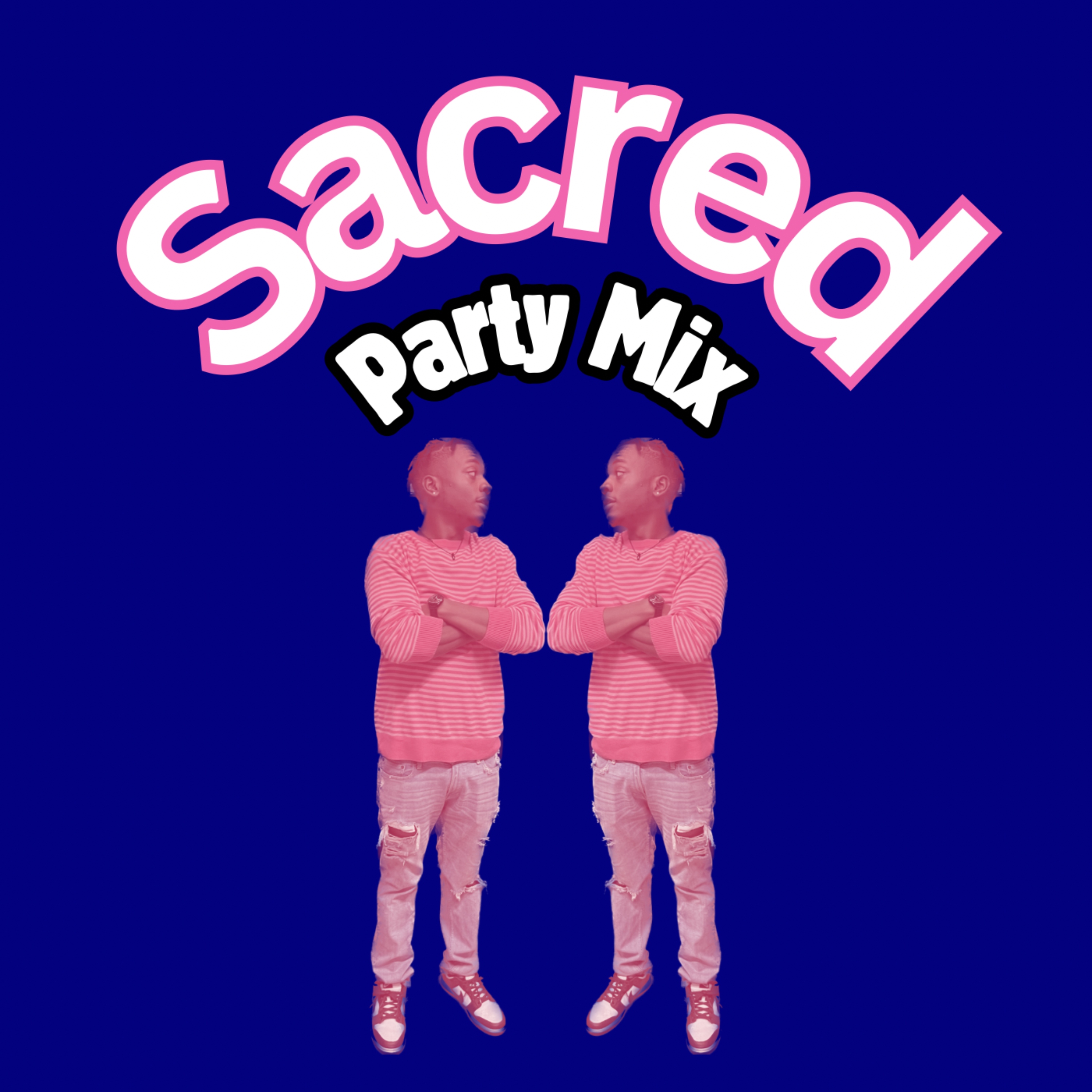 Sacred - Party Mix - Buckaroo X