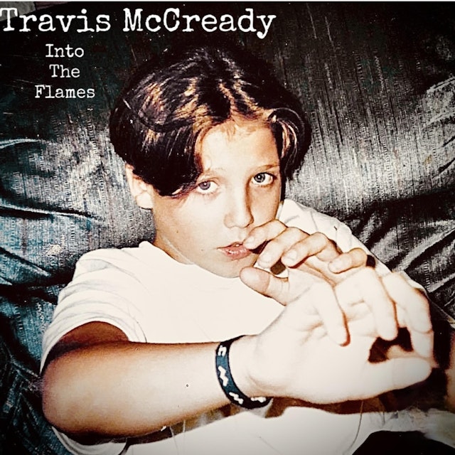 Travis McCready - Into The Flames (premonitions & preludes)
