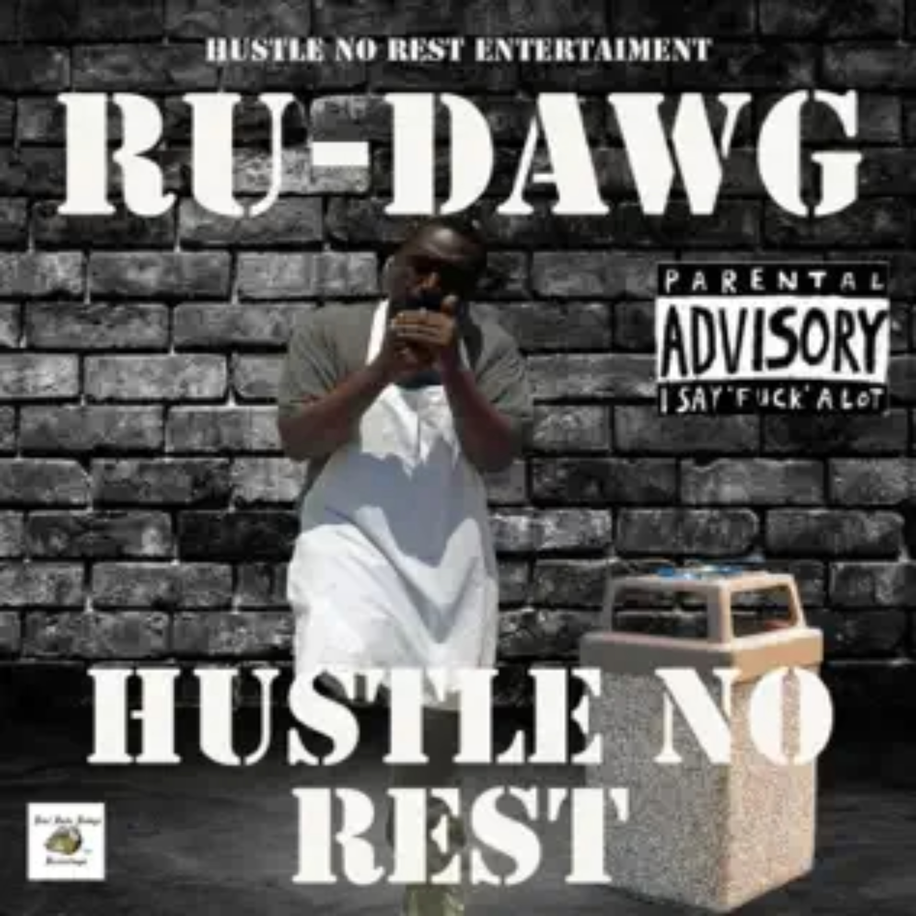 Hustle No Rest - Ru-Dawg