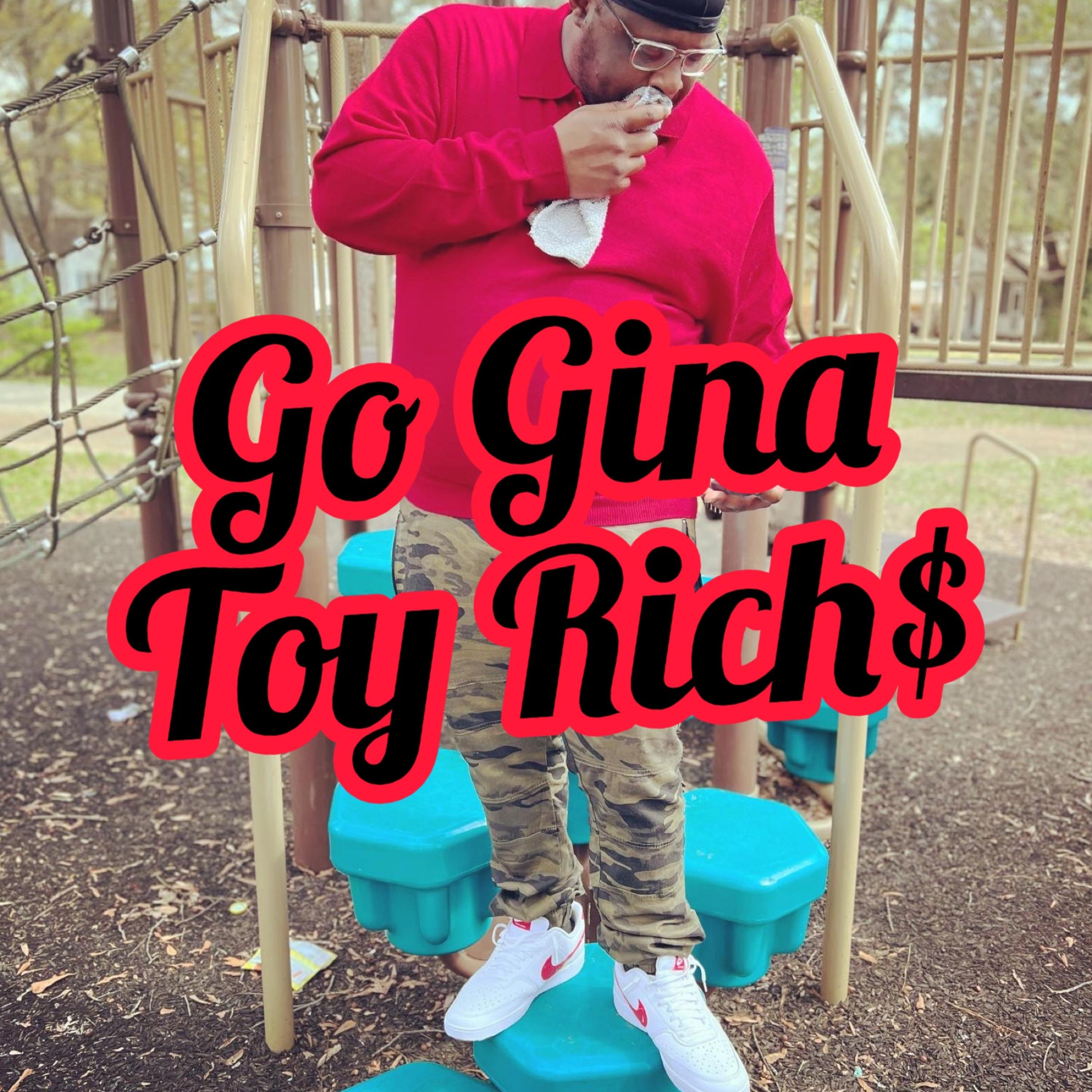 Go Gina - Toy Rich$
