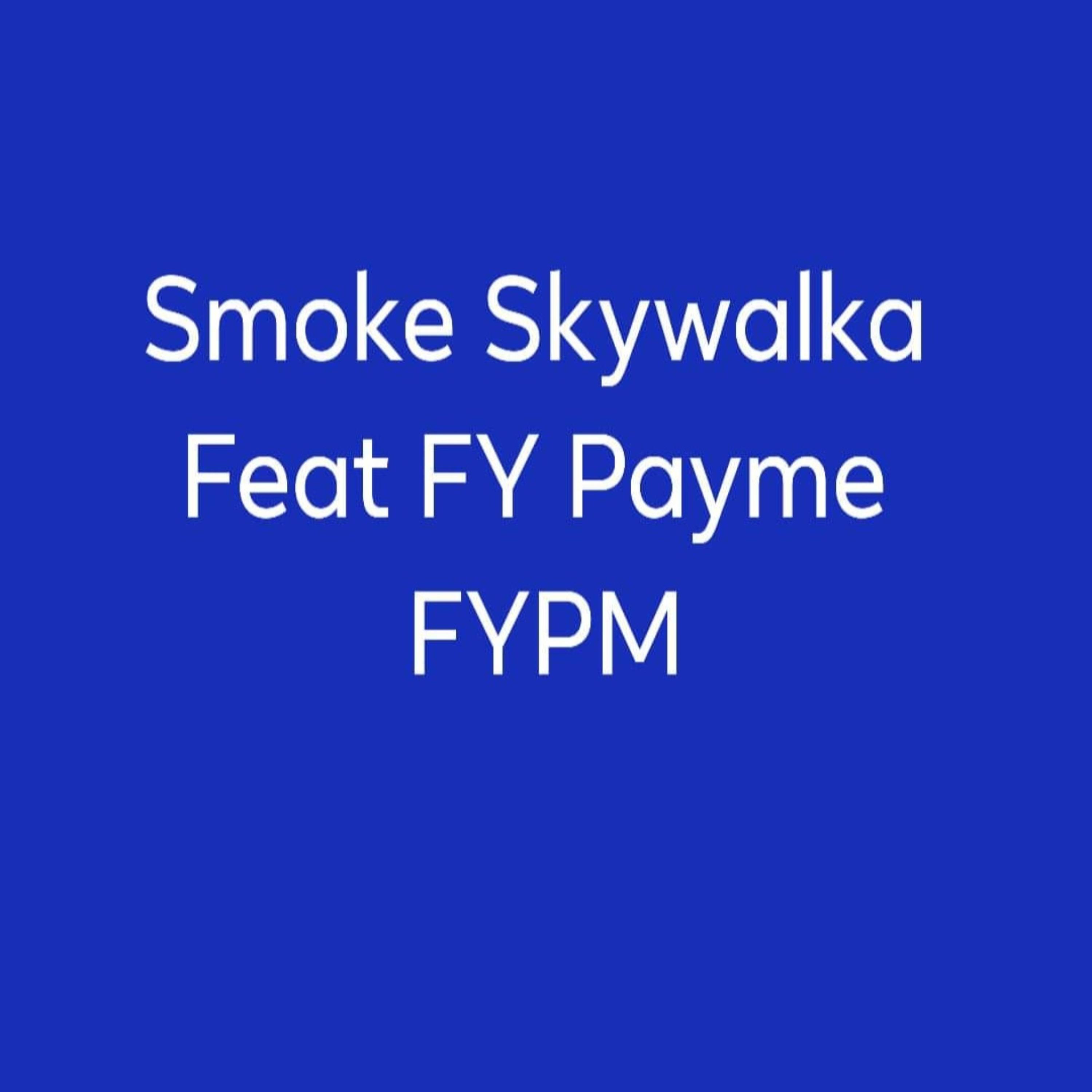 FYPM - Smoke Skywalka
