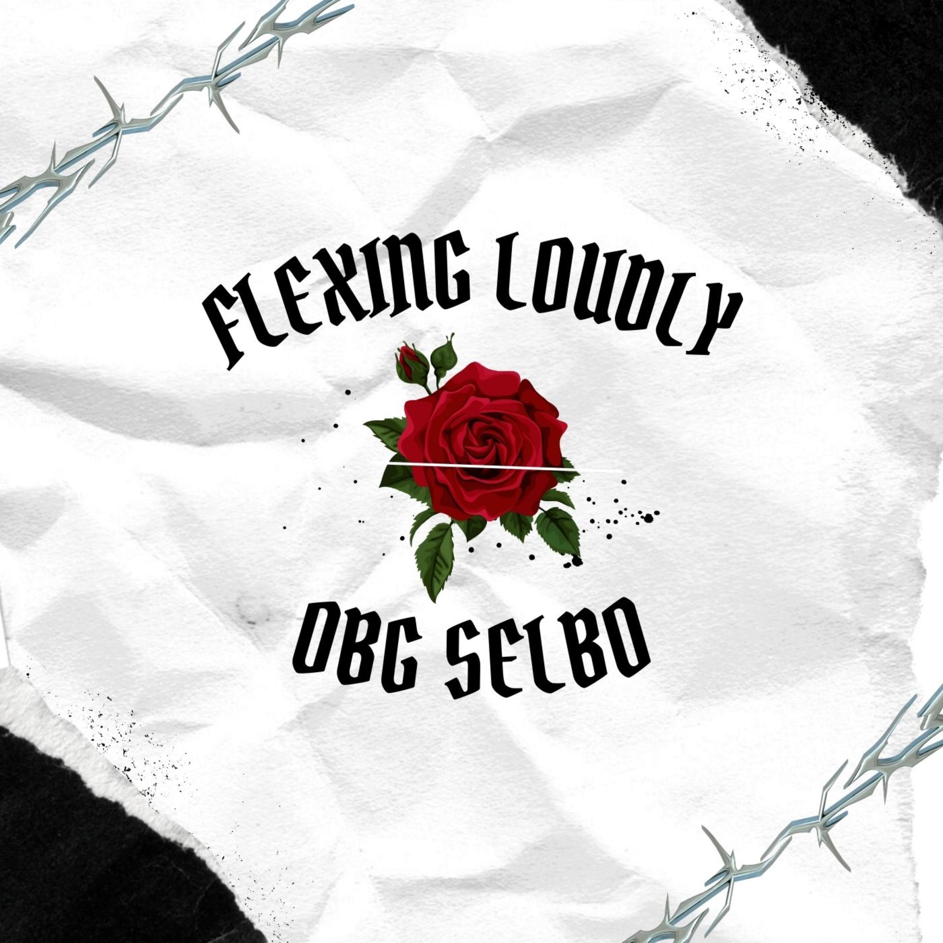 Flexing Loudly - Obg Selbo