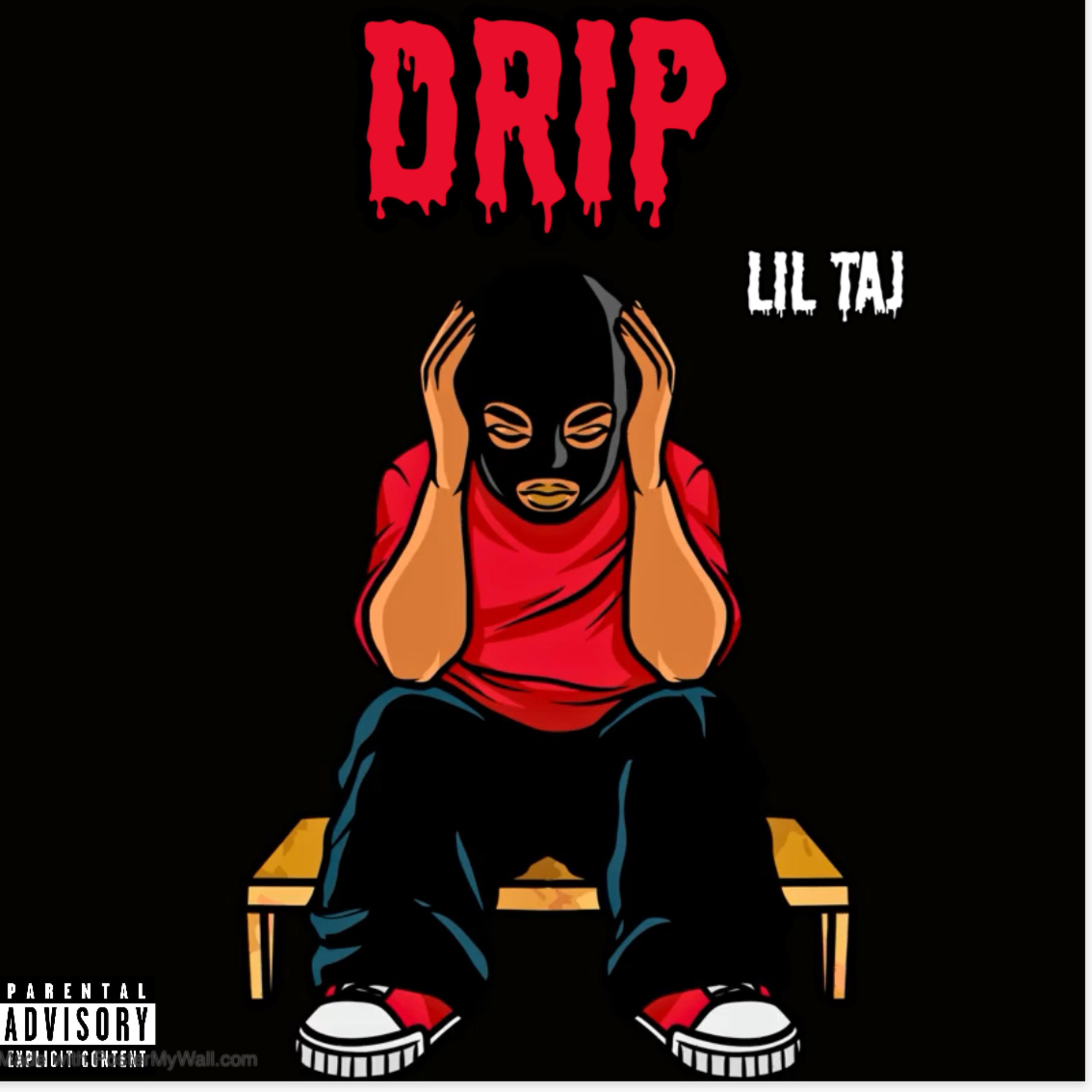 Drip - Lil Taj