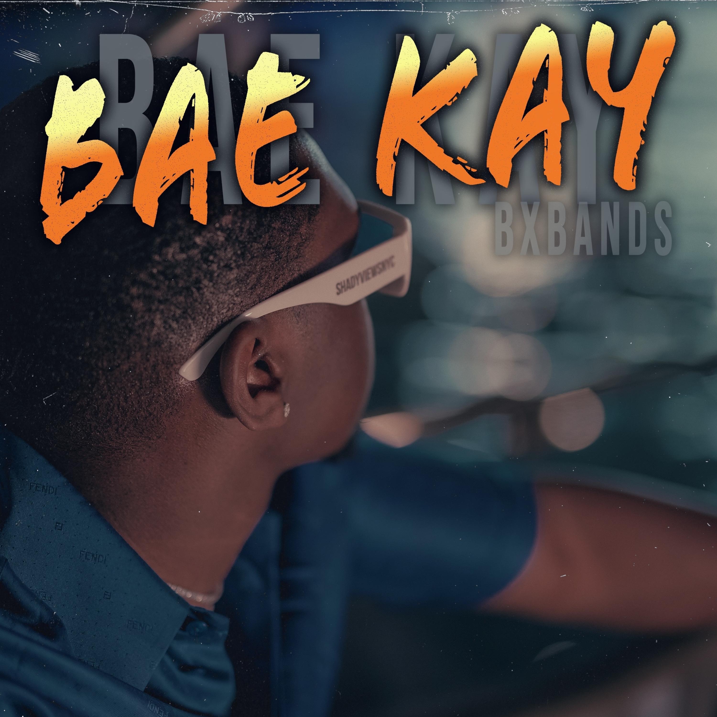 Bae Kay - Bxbands