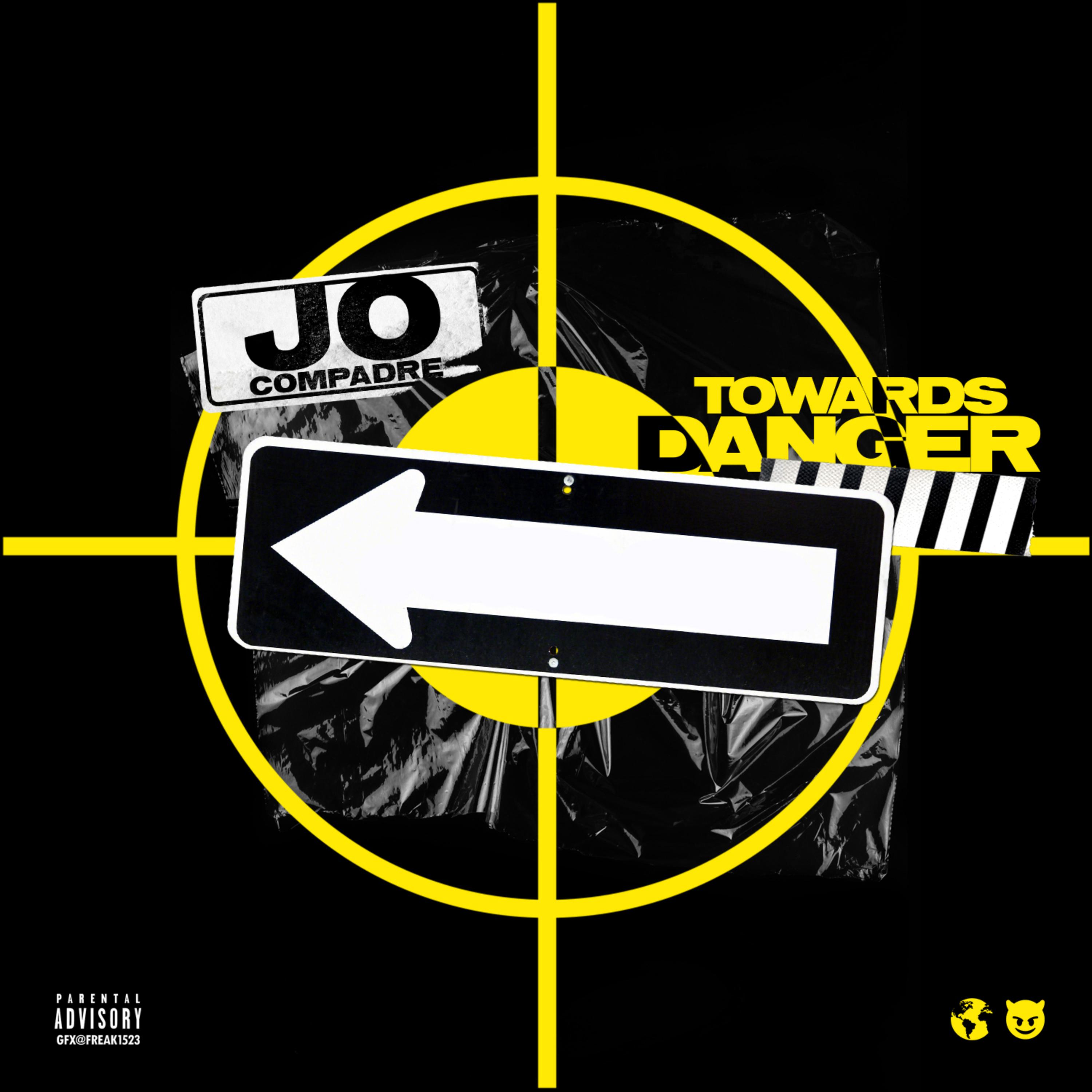 TOWARDS DANGER - Jo Compadre