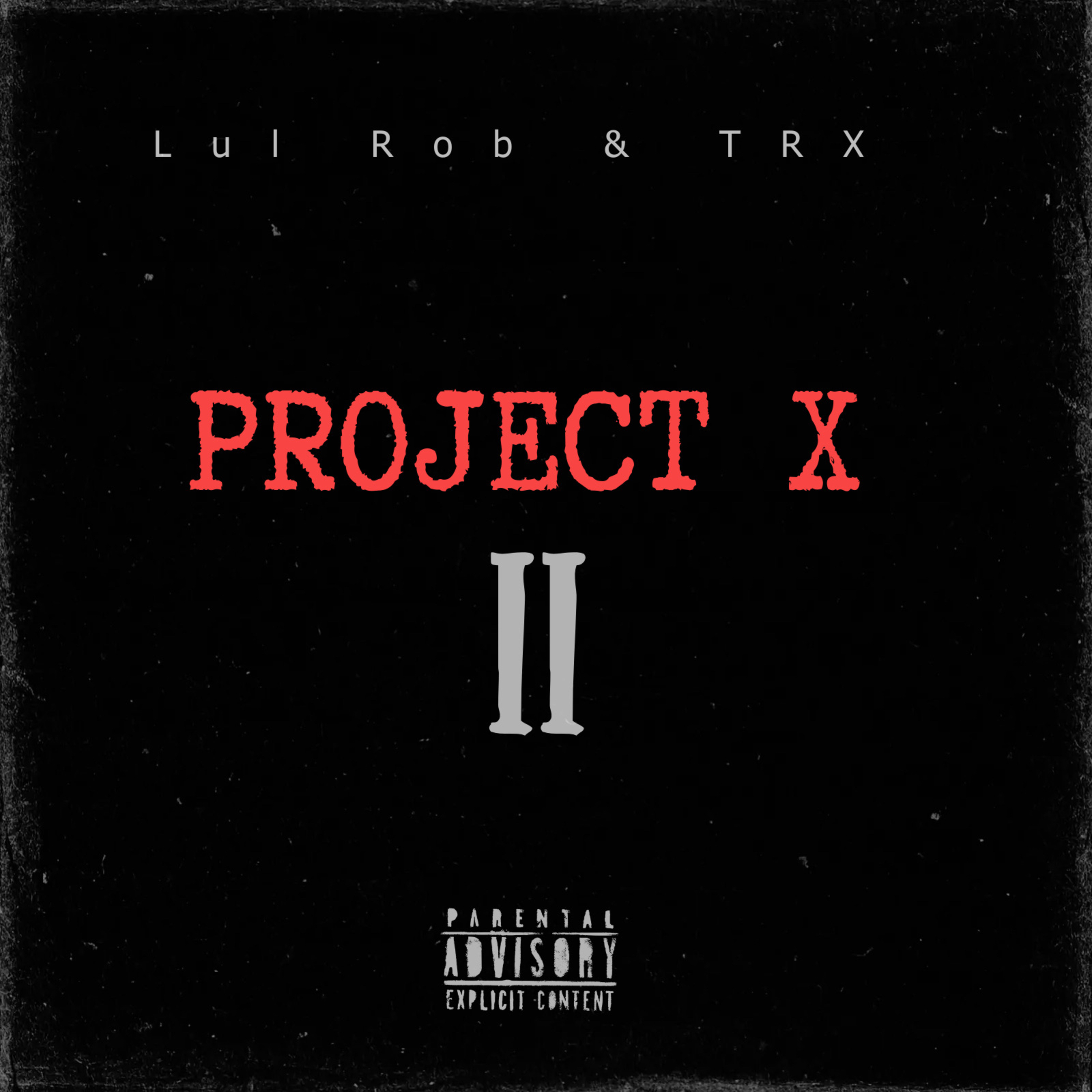 project-x-ii-lul-rob-x