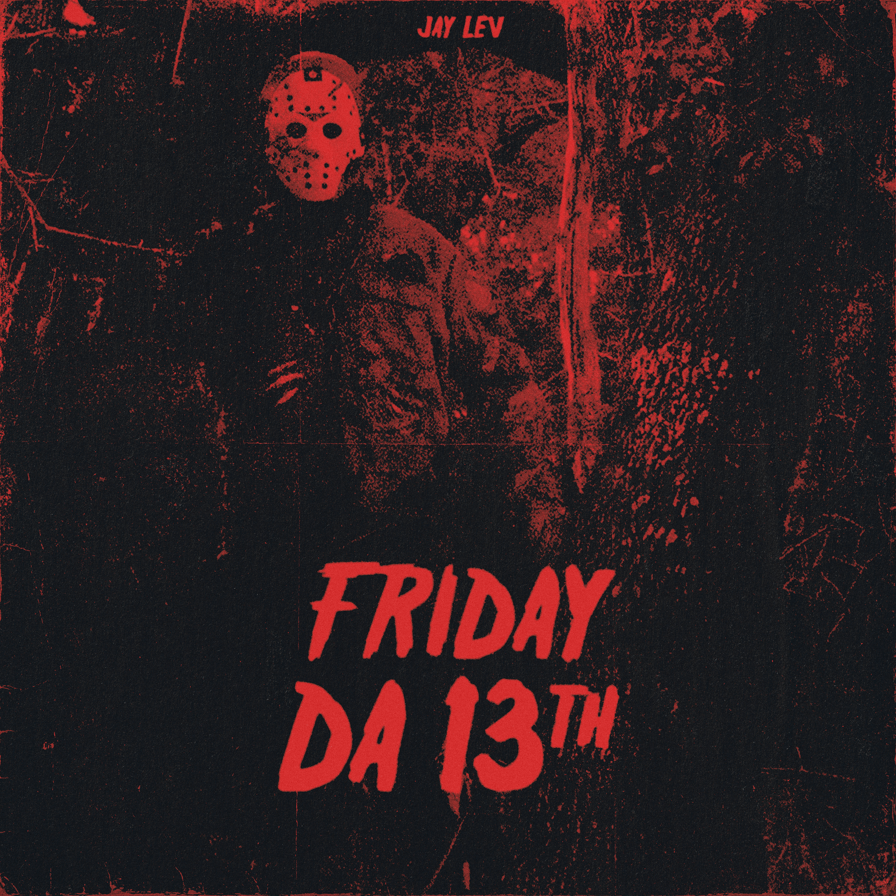FRIDAY DA 13th - Jay Lev
