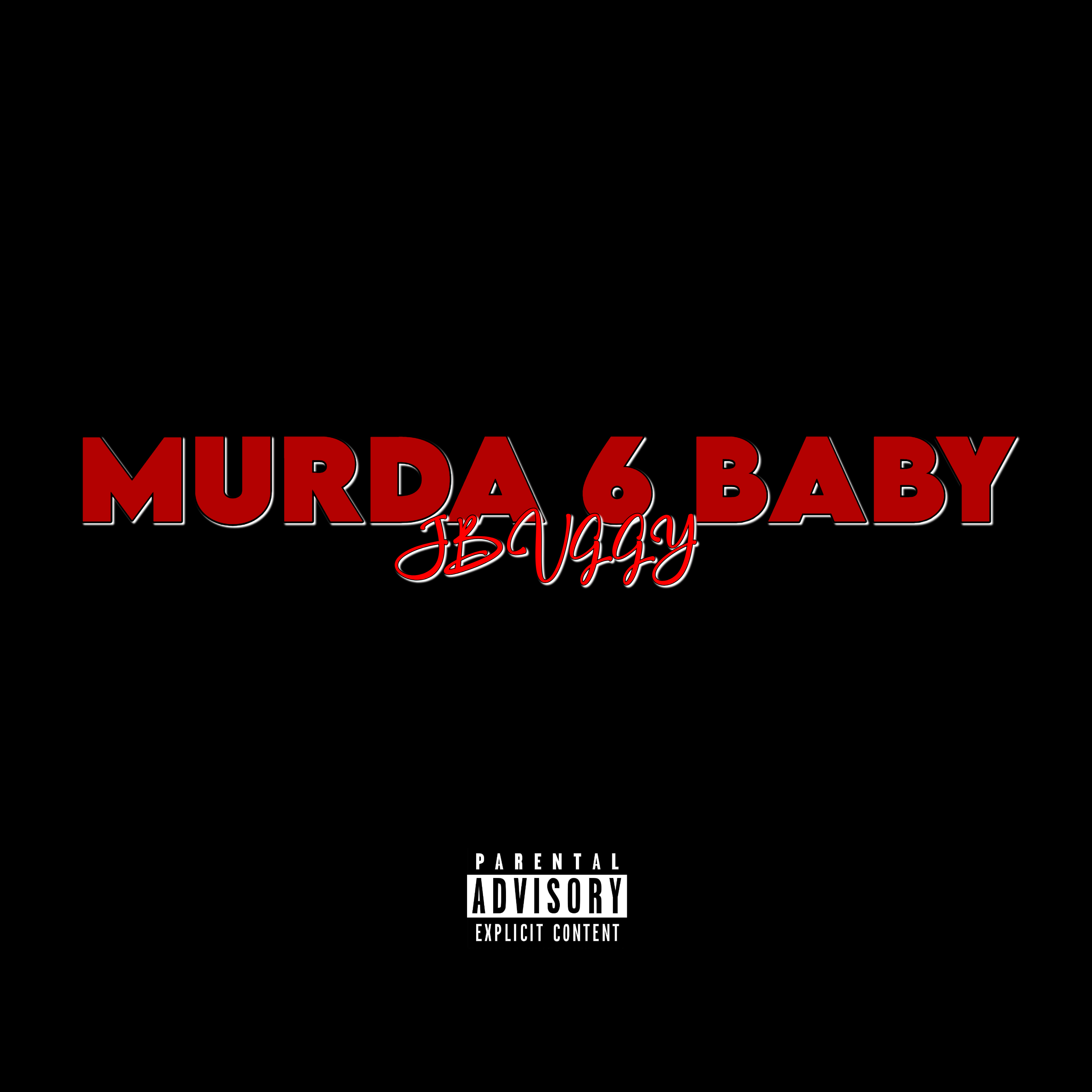 Murda 6 Baby - Jbuggy