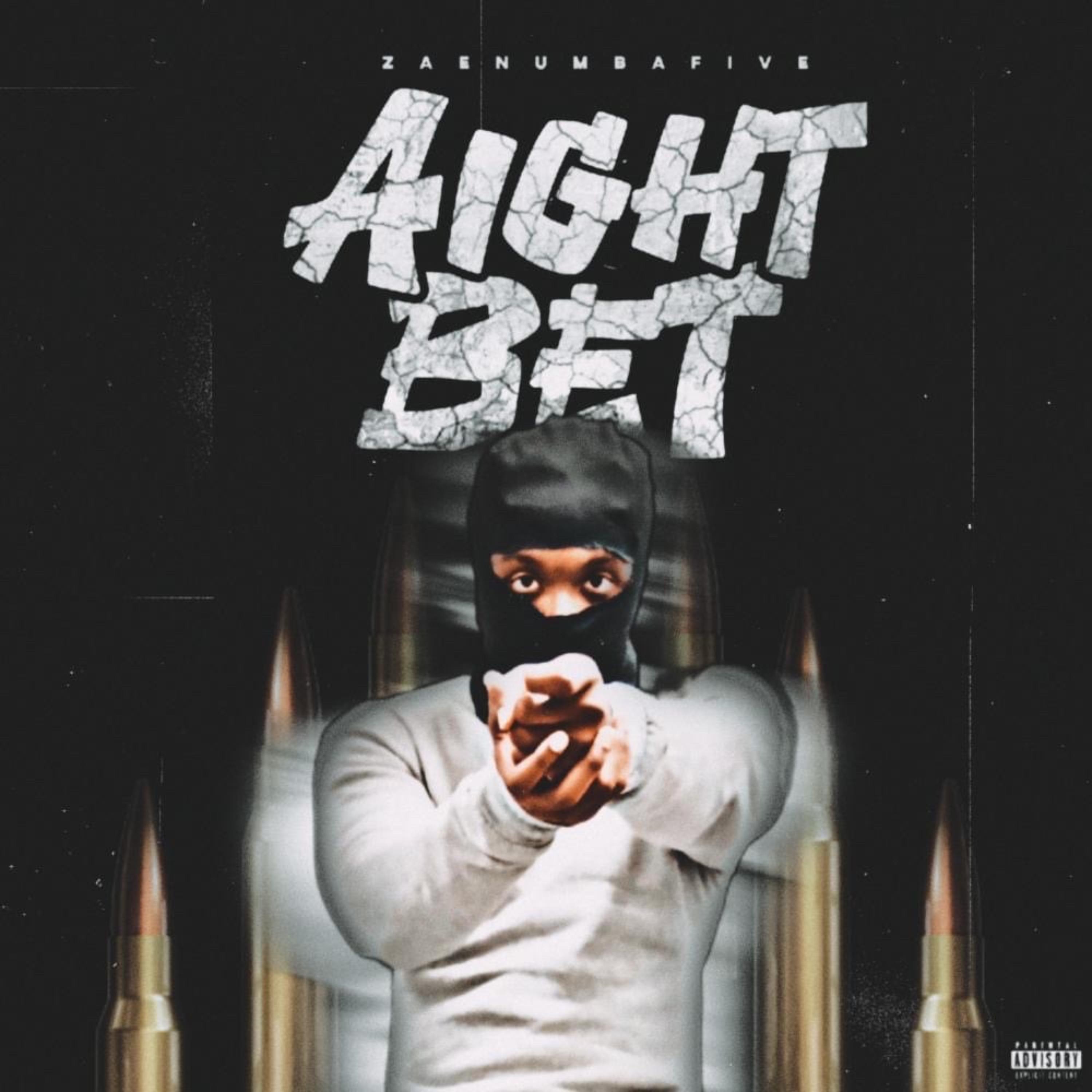 AIGHT BET - Zae Numbafive