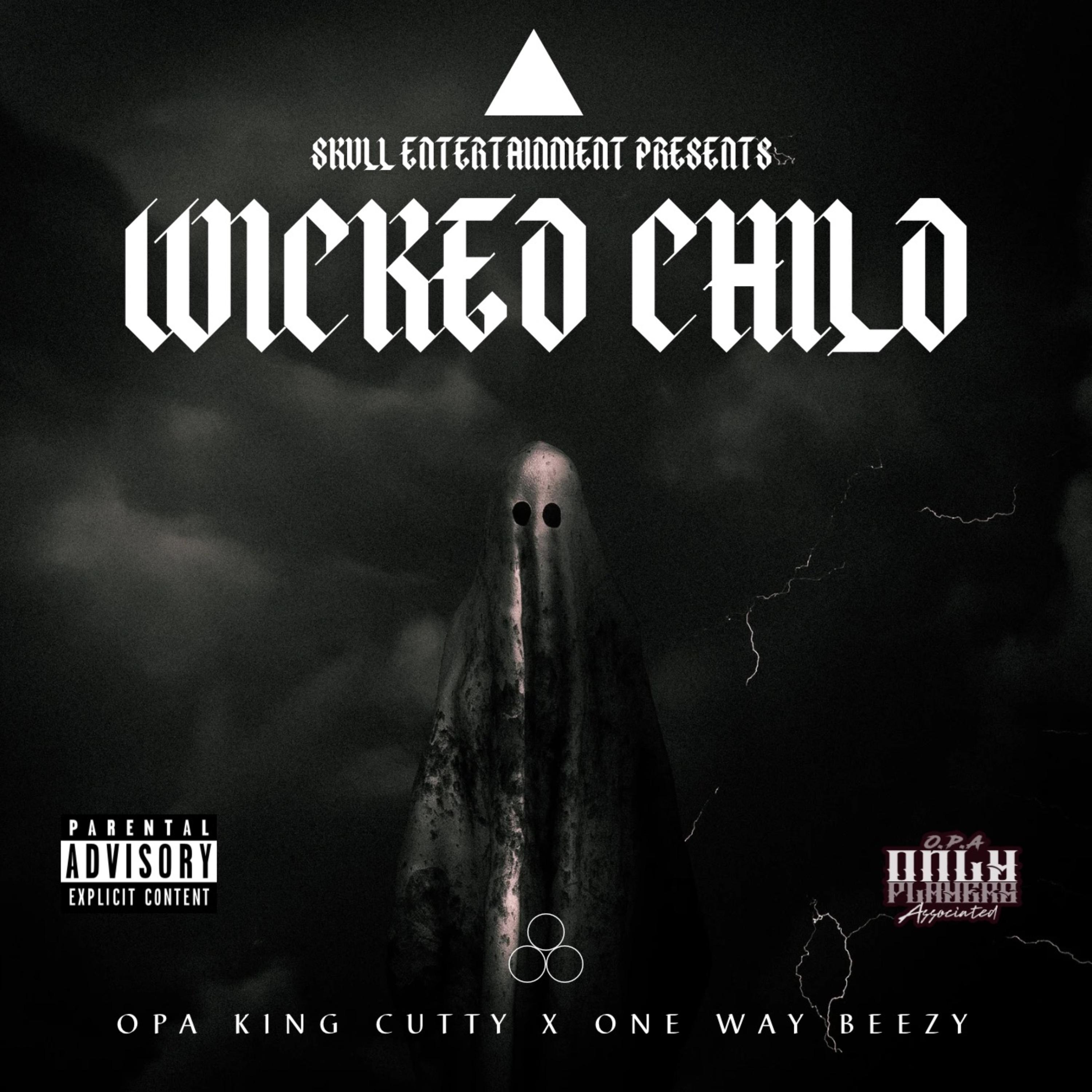 Wicked Child - OPATheNation