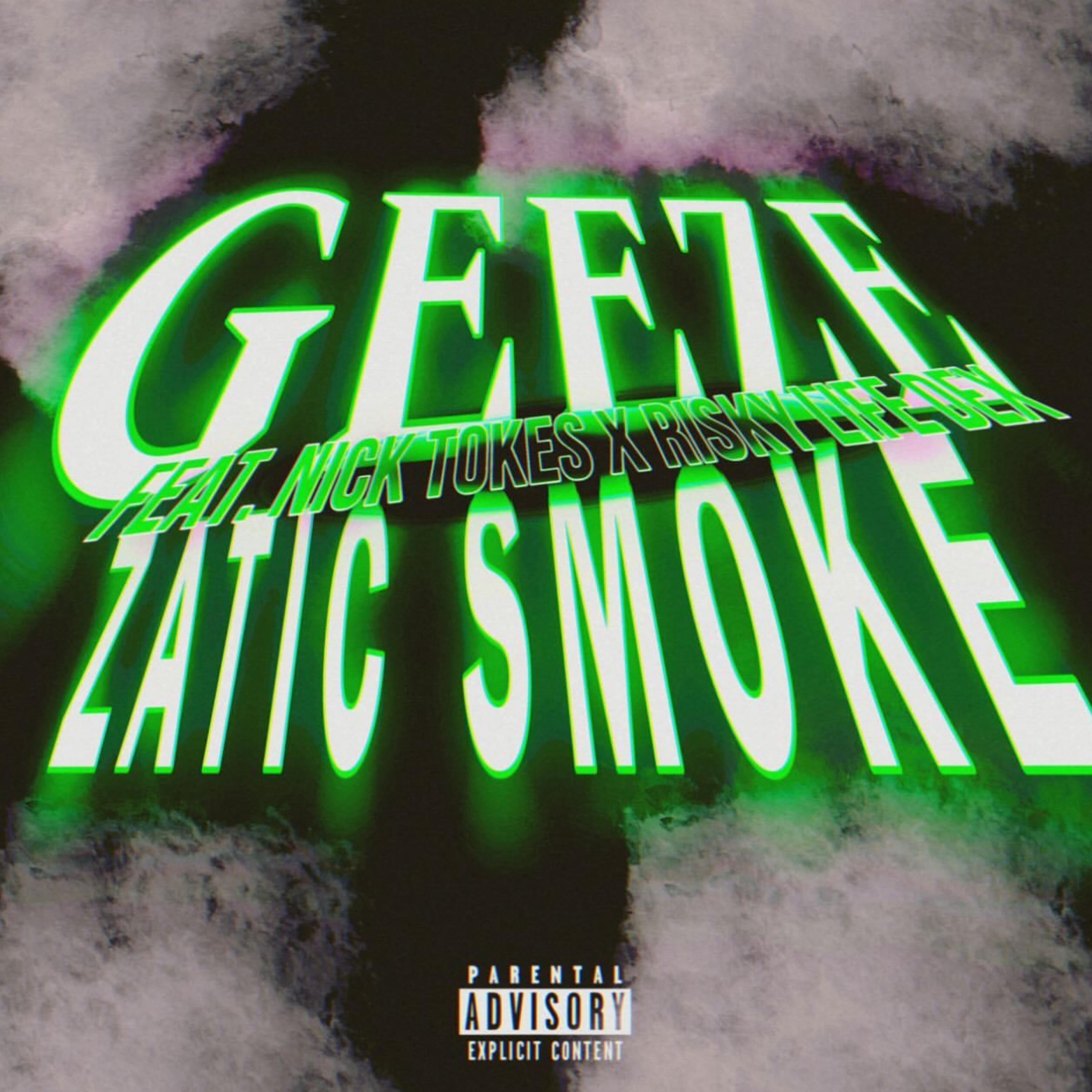 Zatic Smoke - Geeze