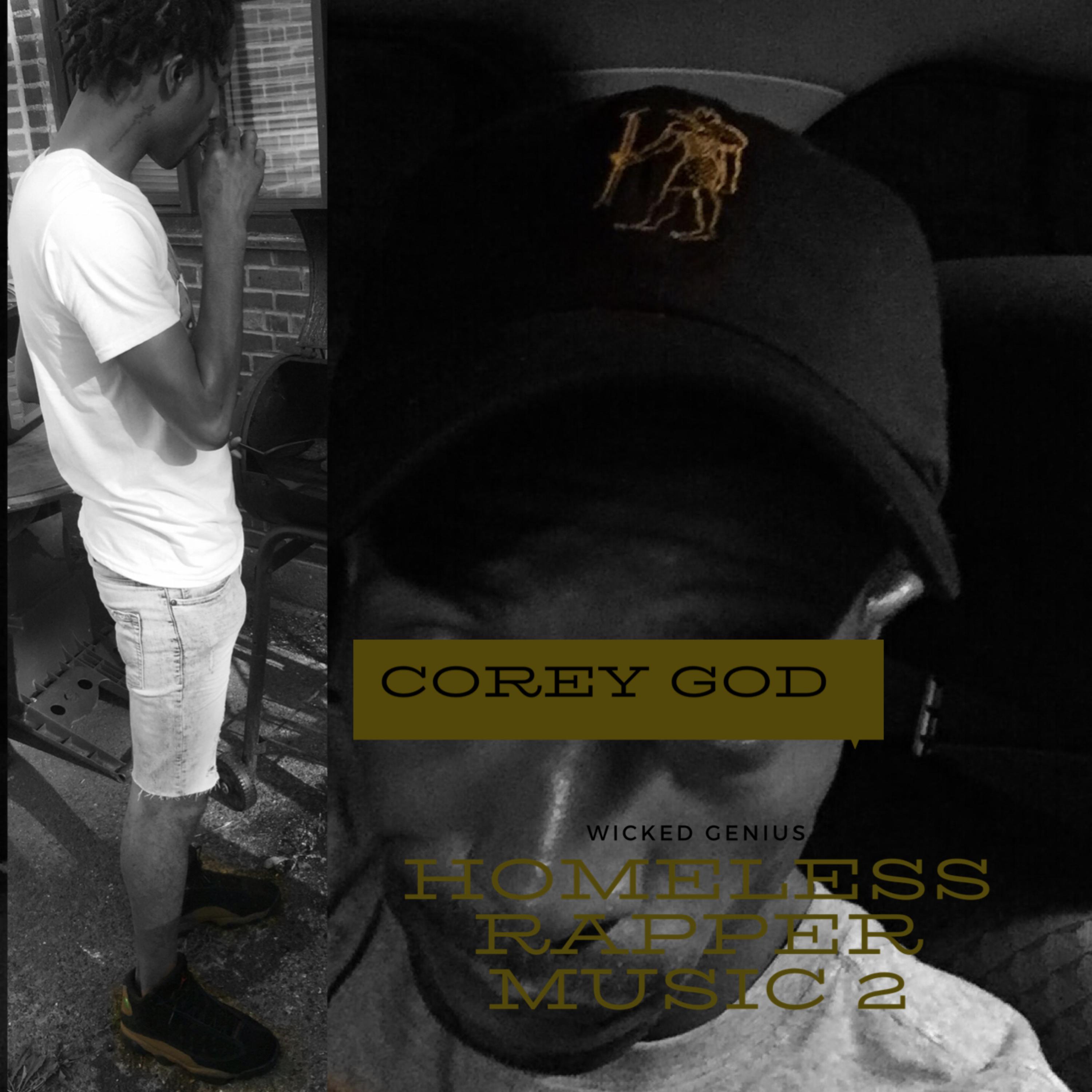 Homeless Rapper Music 2 Wicked Genius - Corey God