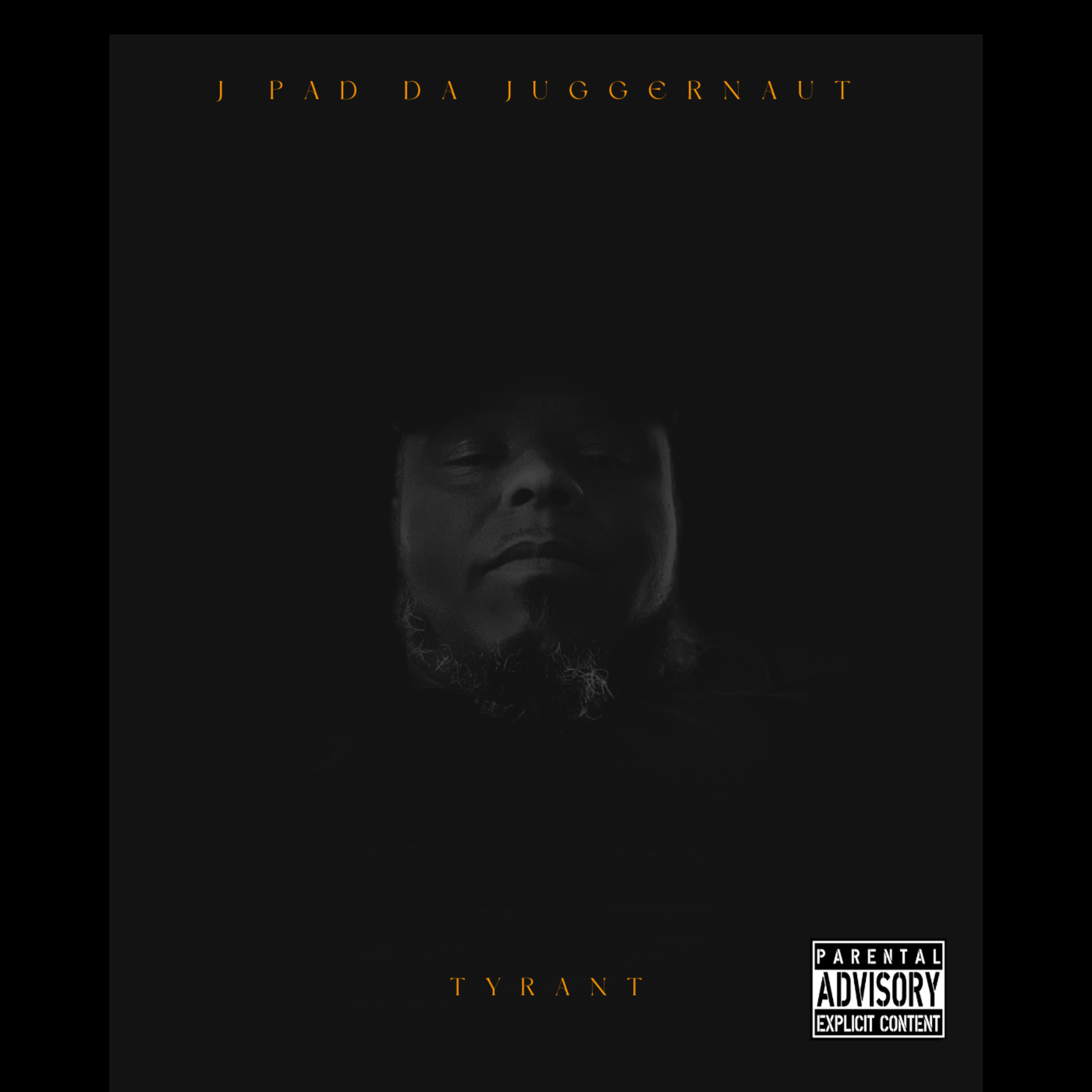 Tyrant - J Pad Da Juggernaut