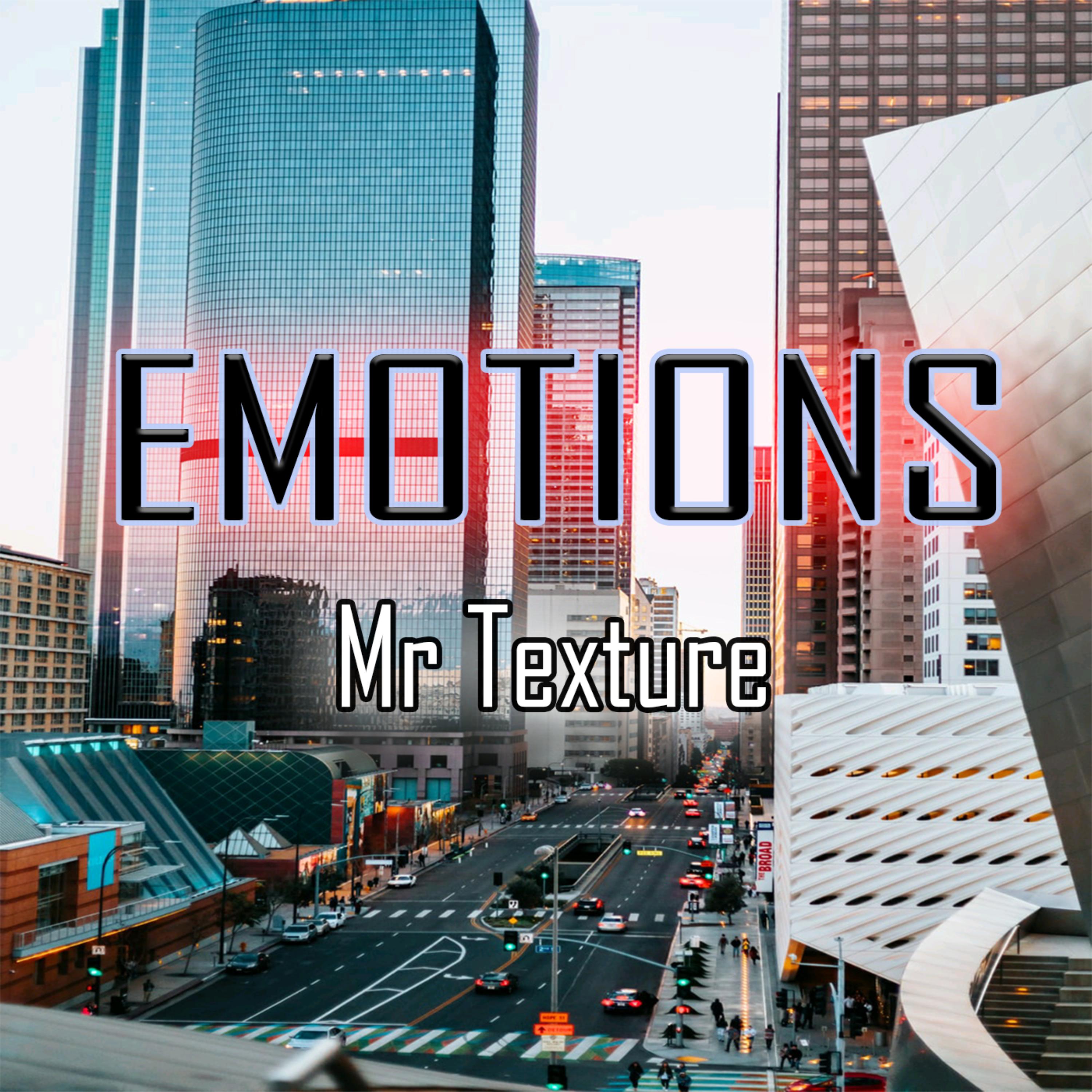 Emotions - Mr Texture
