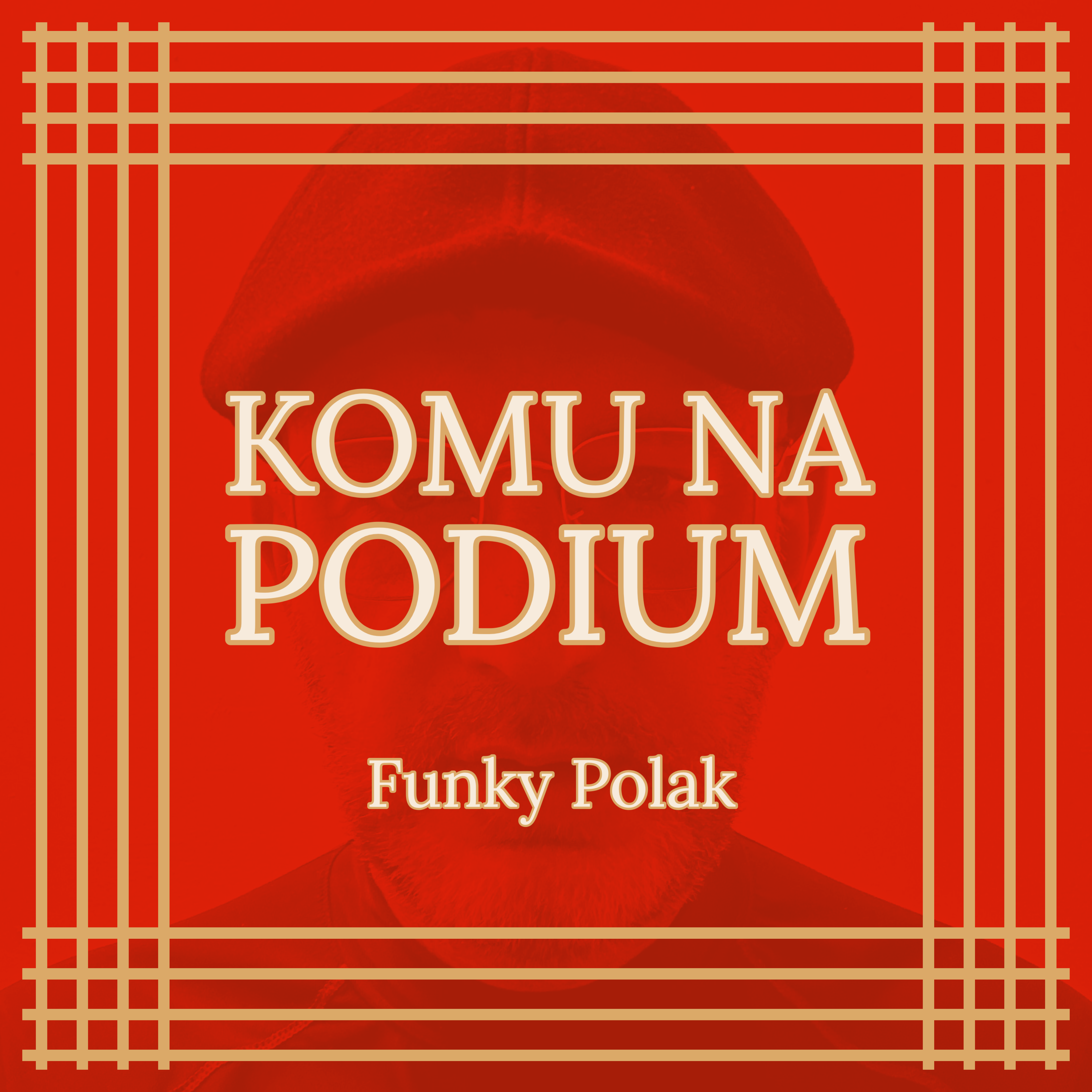 Komu Na Podium - Funky Polak
