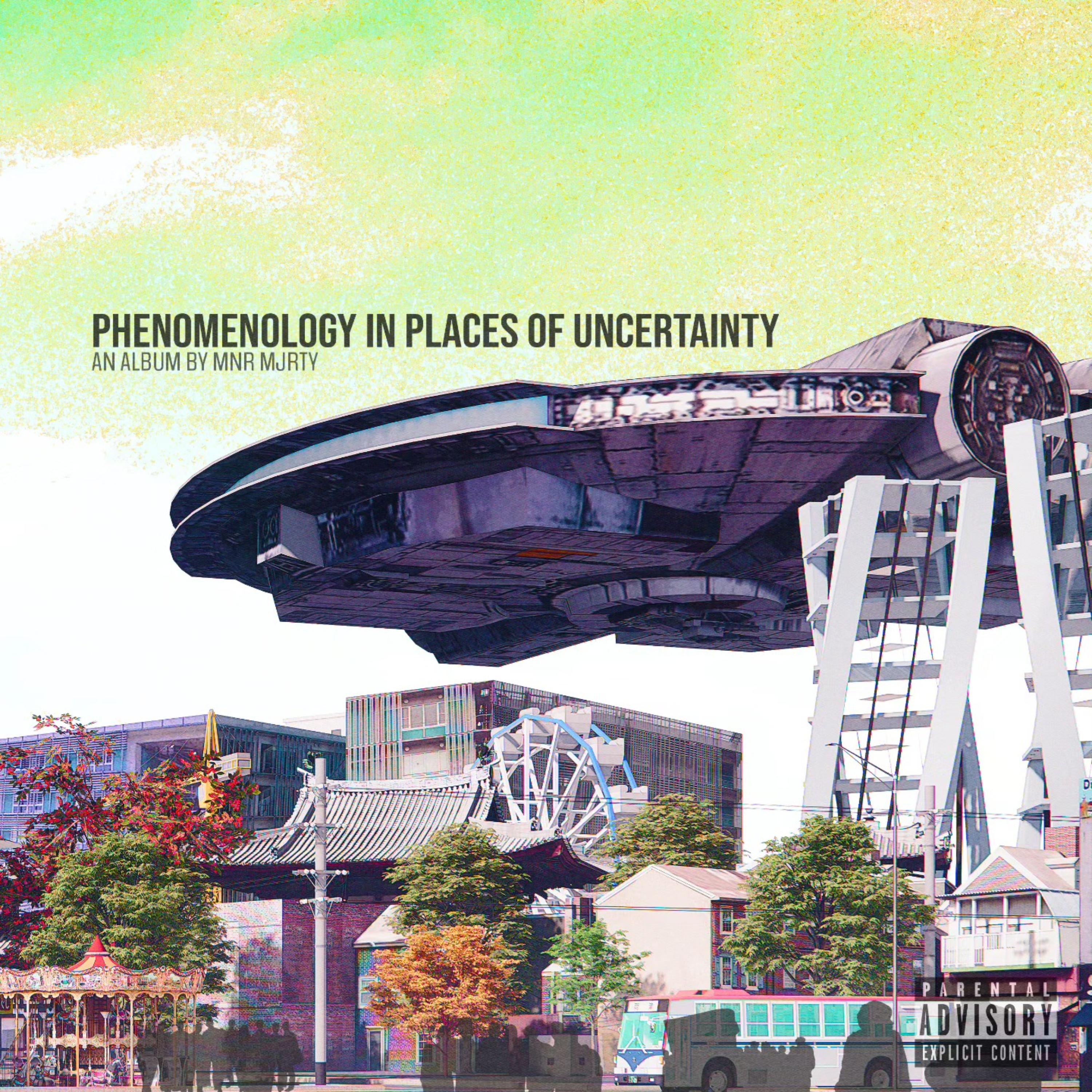 Phenomenology in Places of Uncertainty - MNR MJRTY