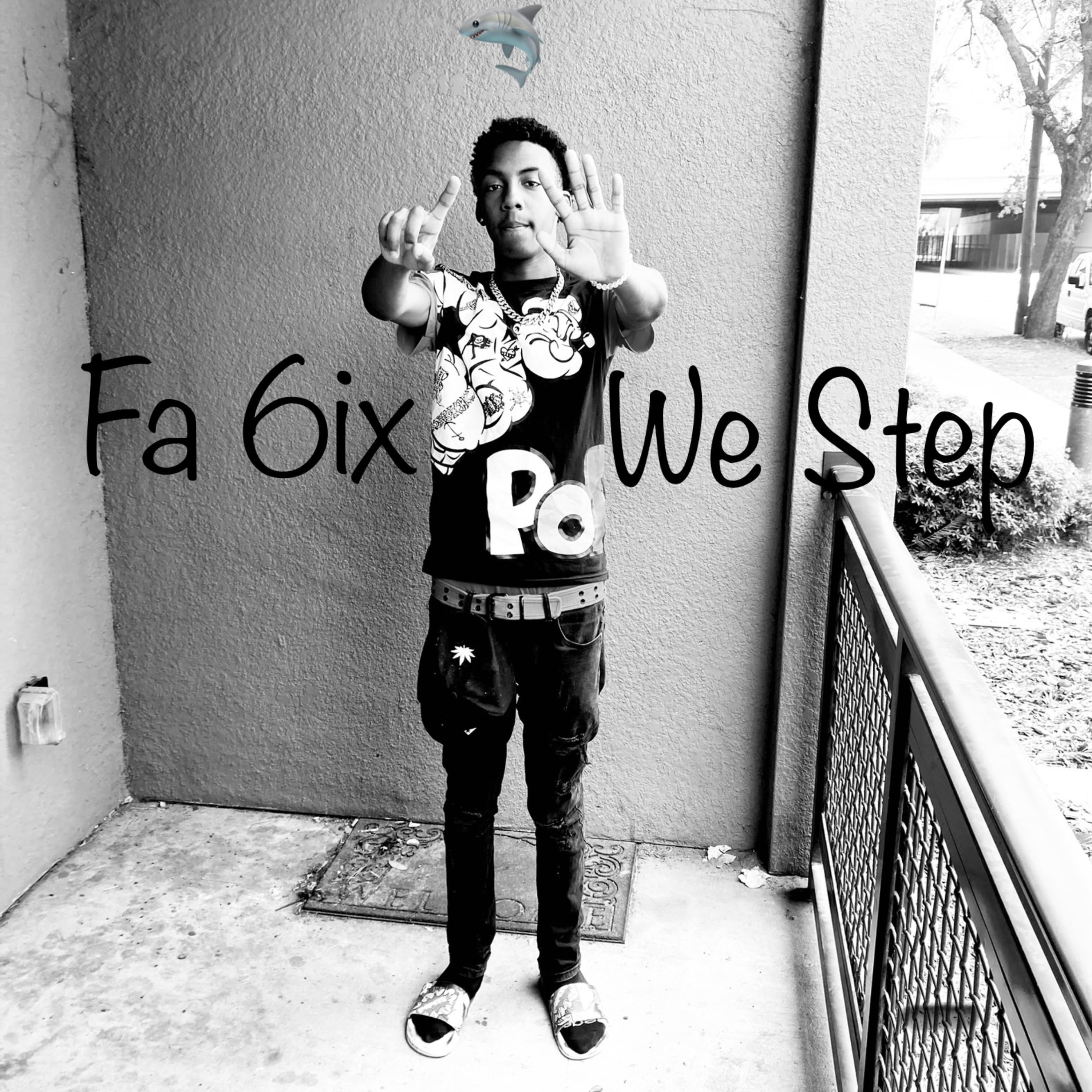 Fa 6ix We Step - 7evenn