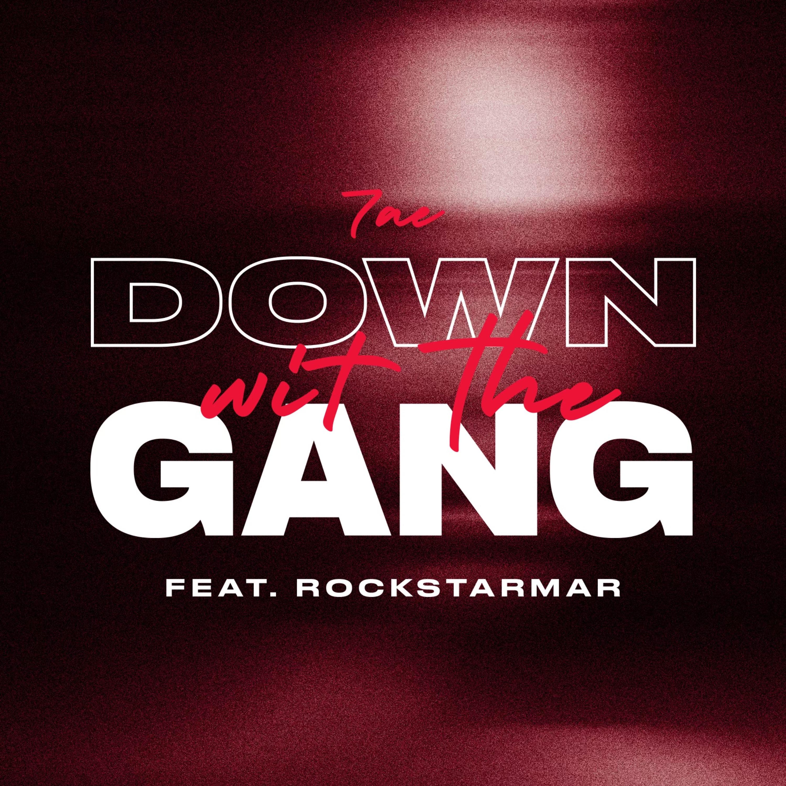 Down Wit The Gang - 7AE