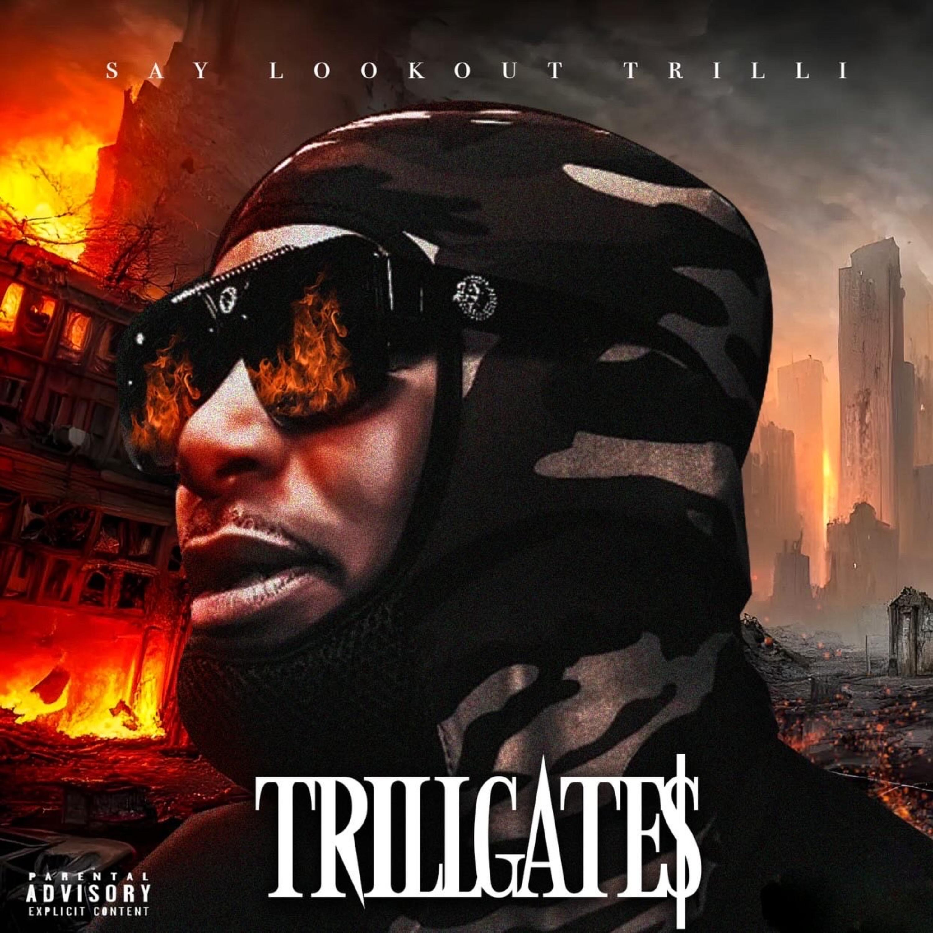 Trill Gate$ - Say LookOut Trilli