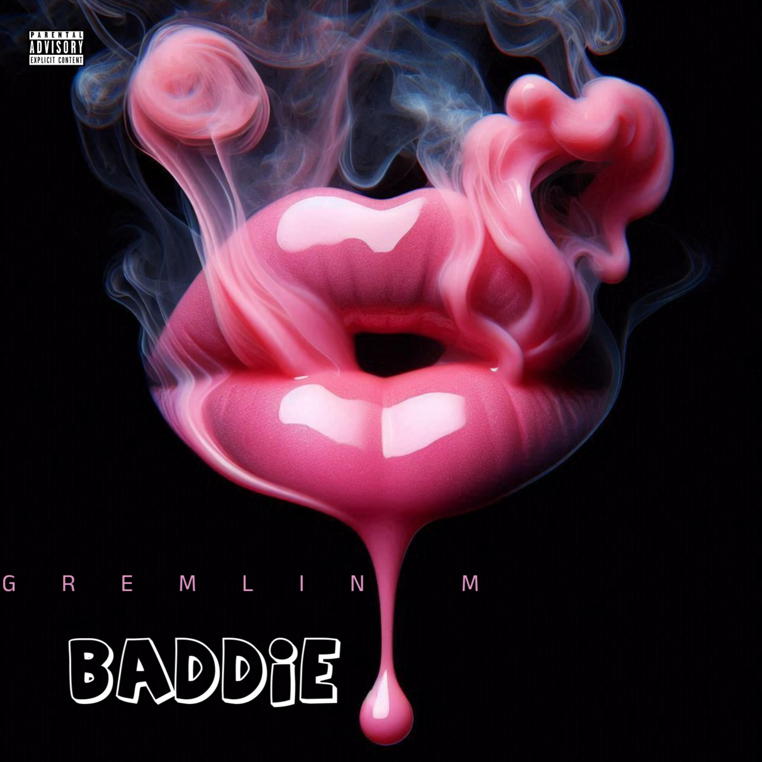 BADDIE - Gremlin M