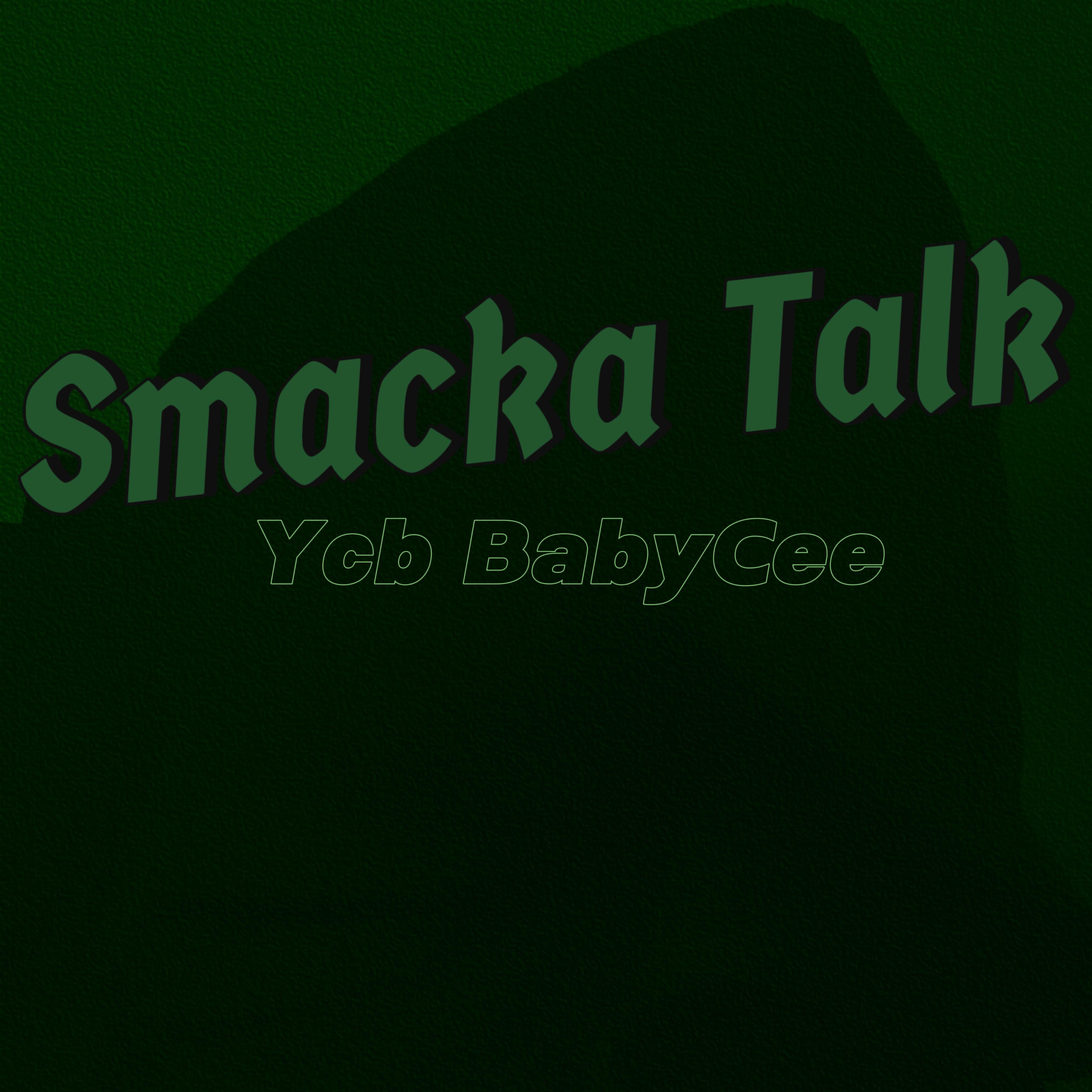 Smacka Talk - Ycb BabyCee