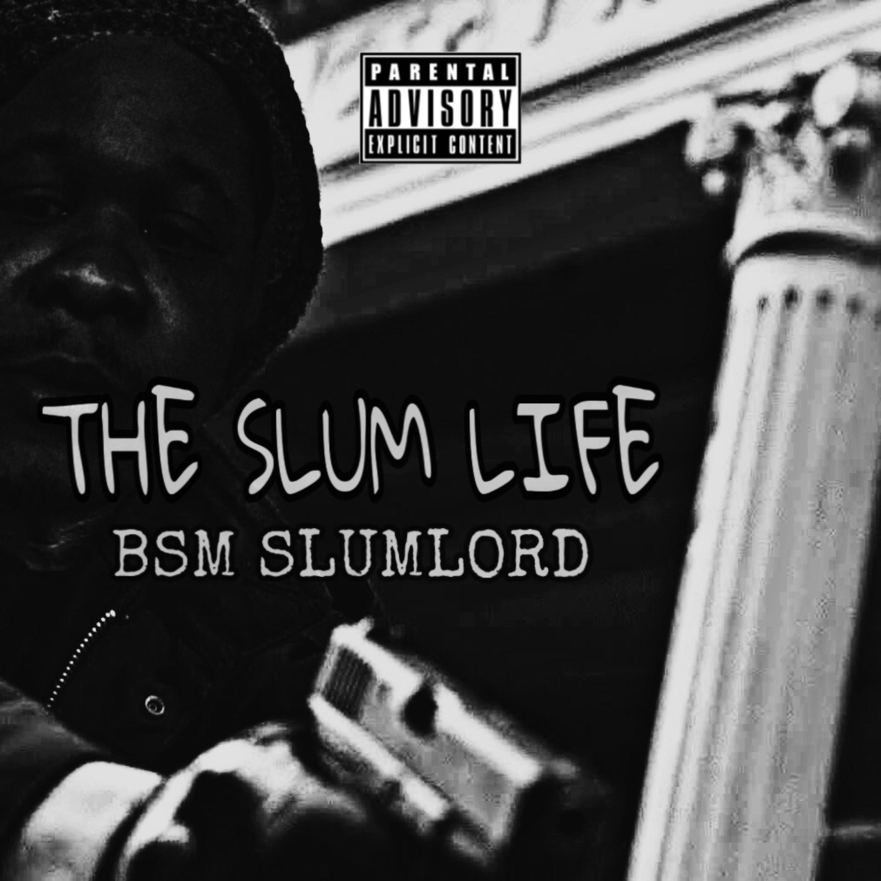 The Slum Life - BSM Slumlord