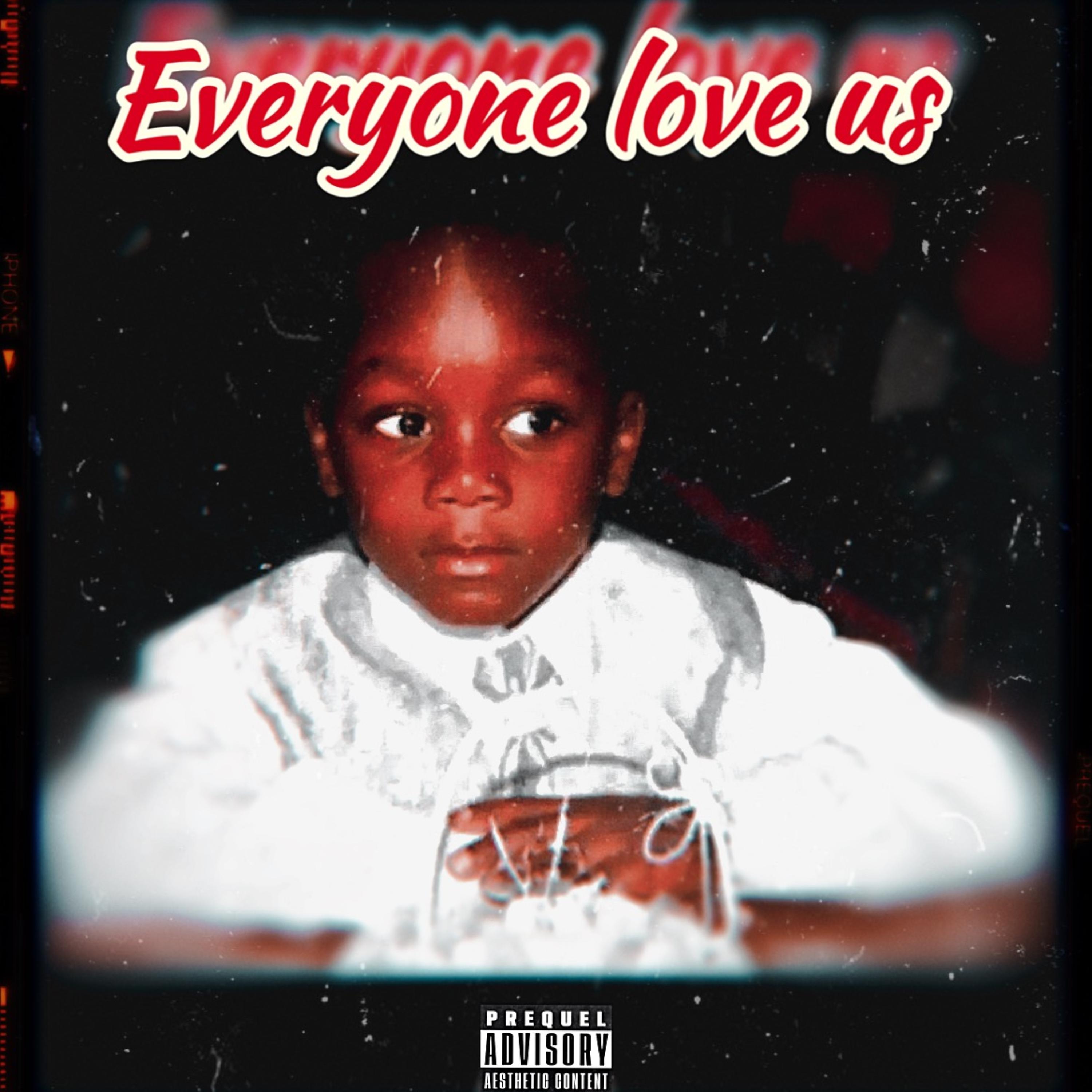 Everyone Loves Us - Young Stackz