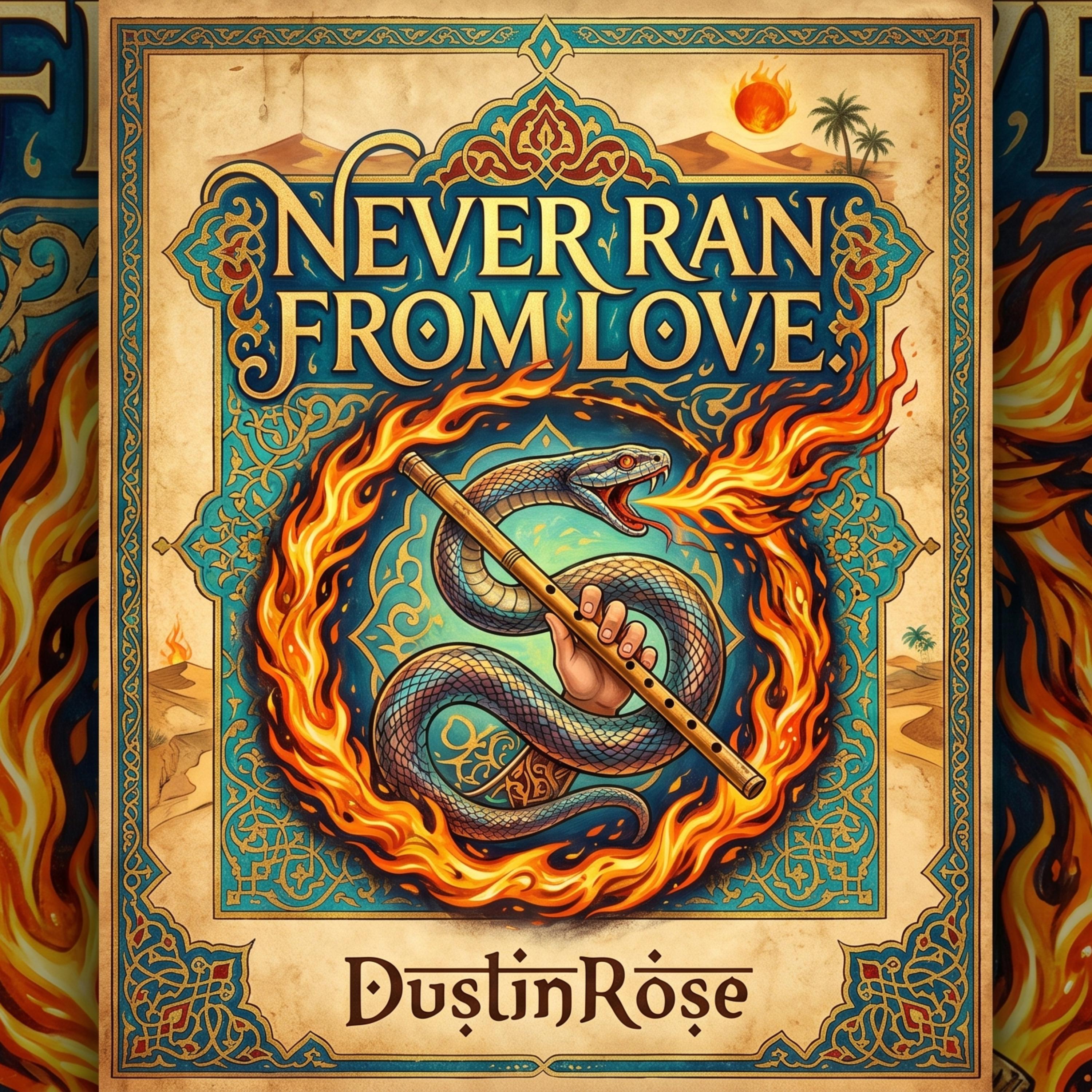 NEVER RAN FROM LOVE by DustinRose | UnitedMasters