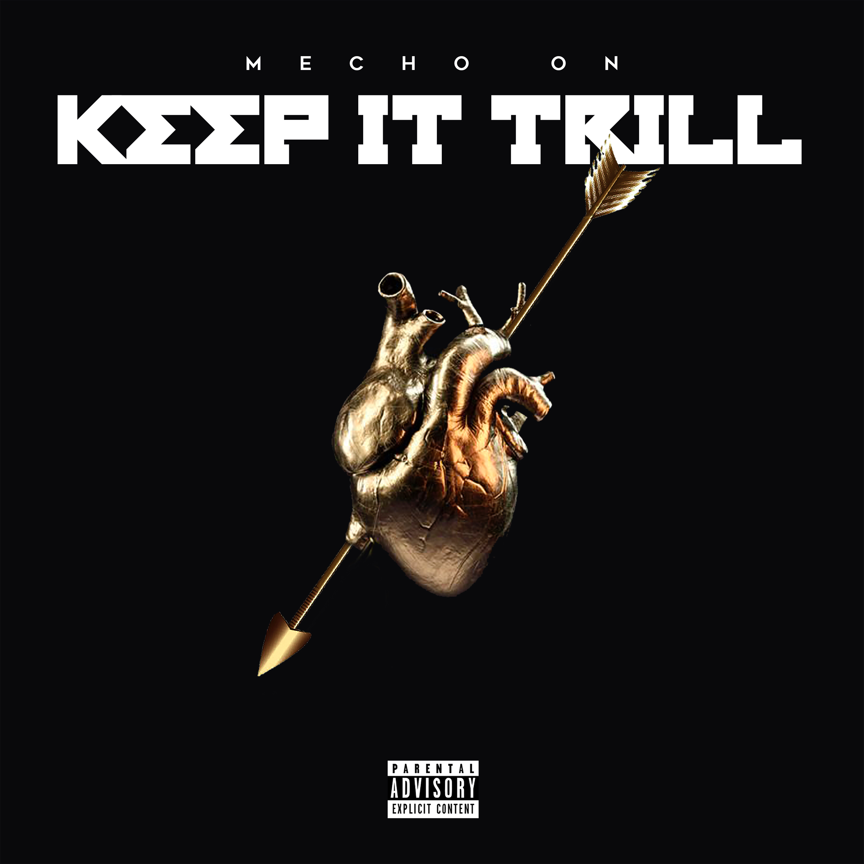 KEEP IT TRILL - Mecho On