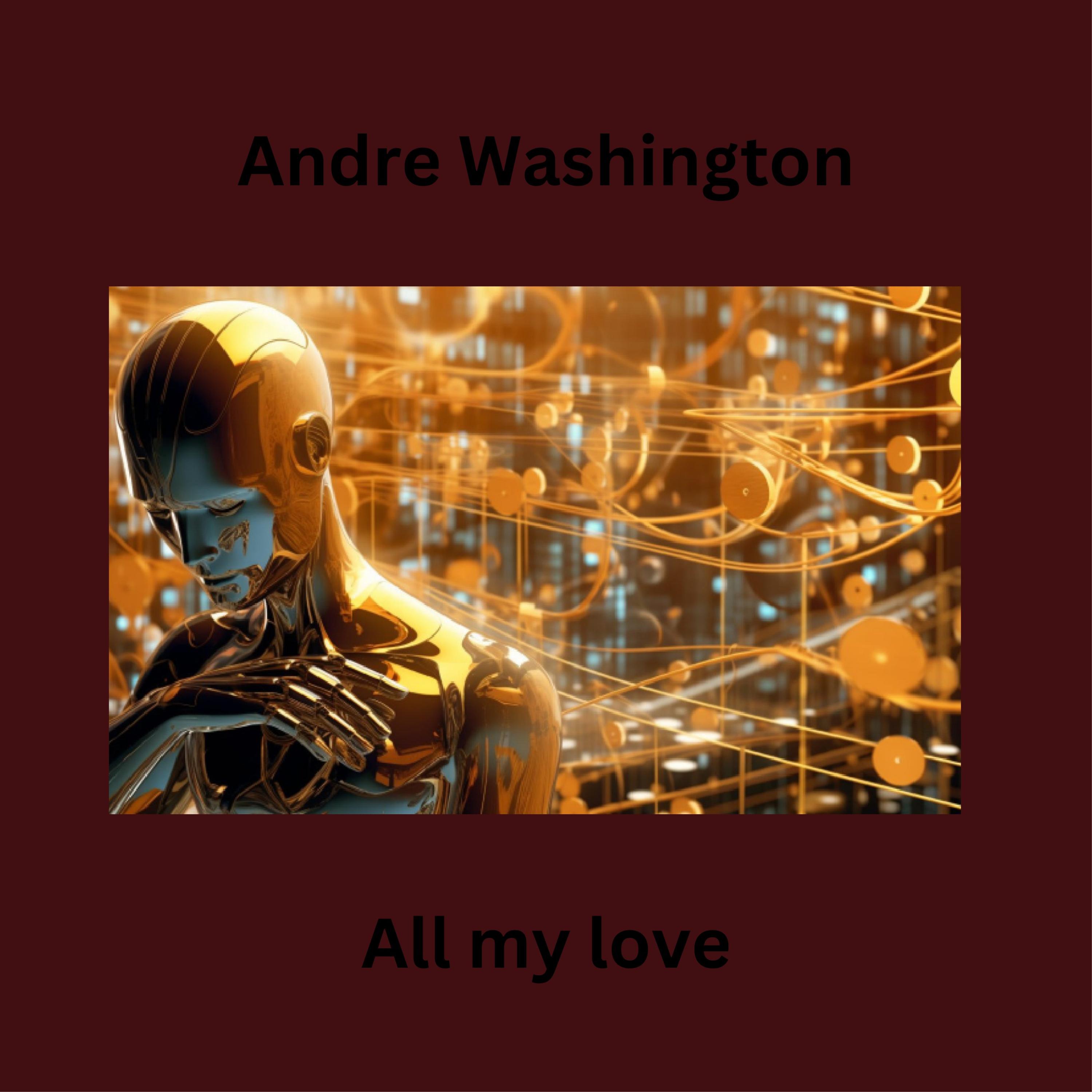 All my love - Andre Washington