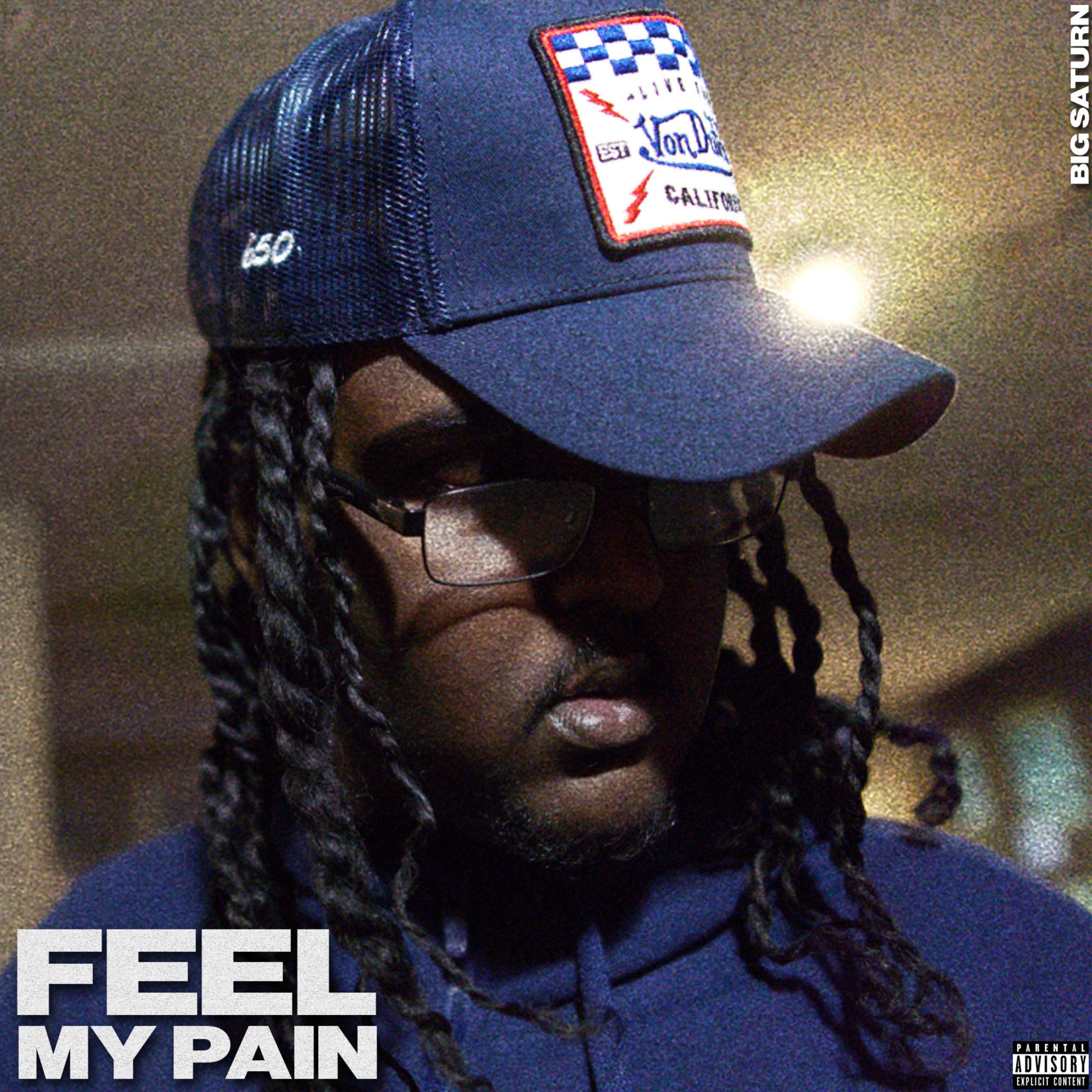 Feel My Pain - Big Saturn