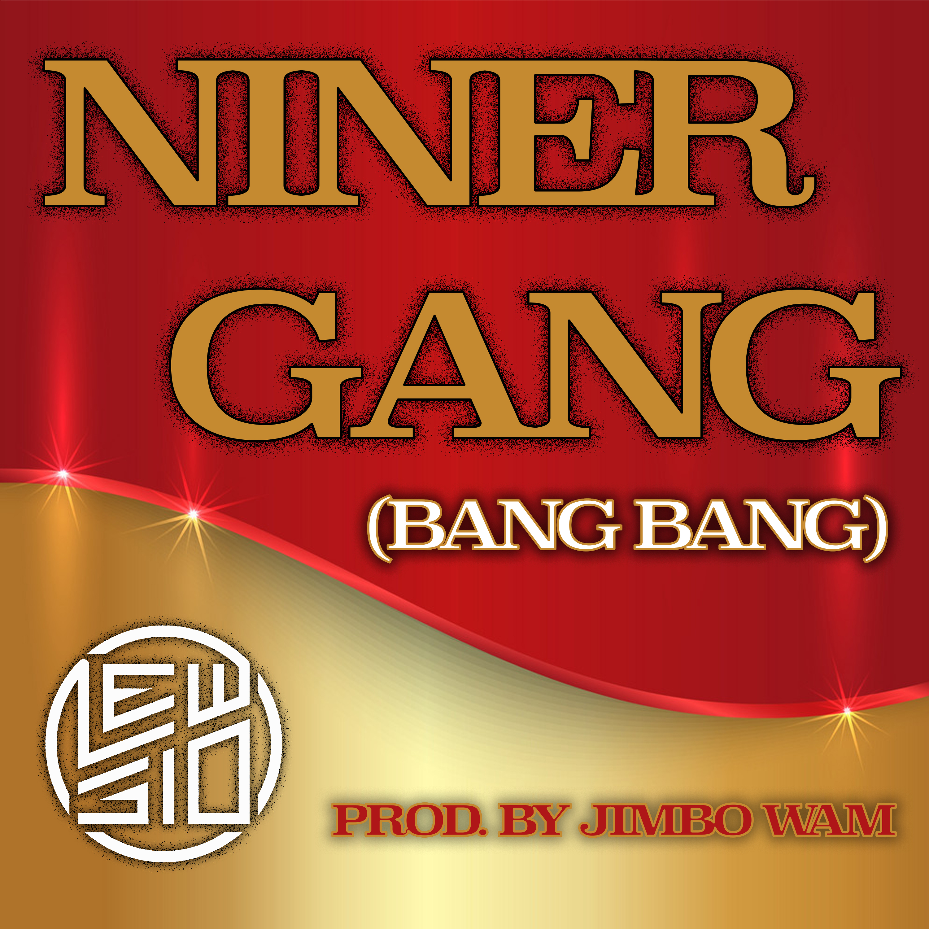 NINER GANG (Bang Bang) - Lew Sid