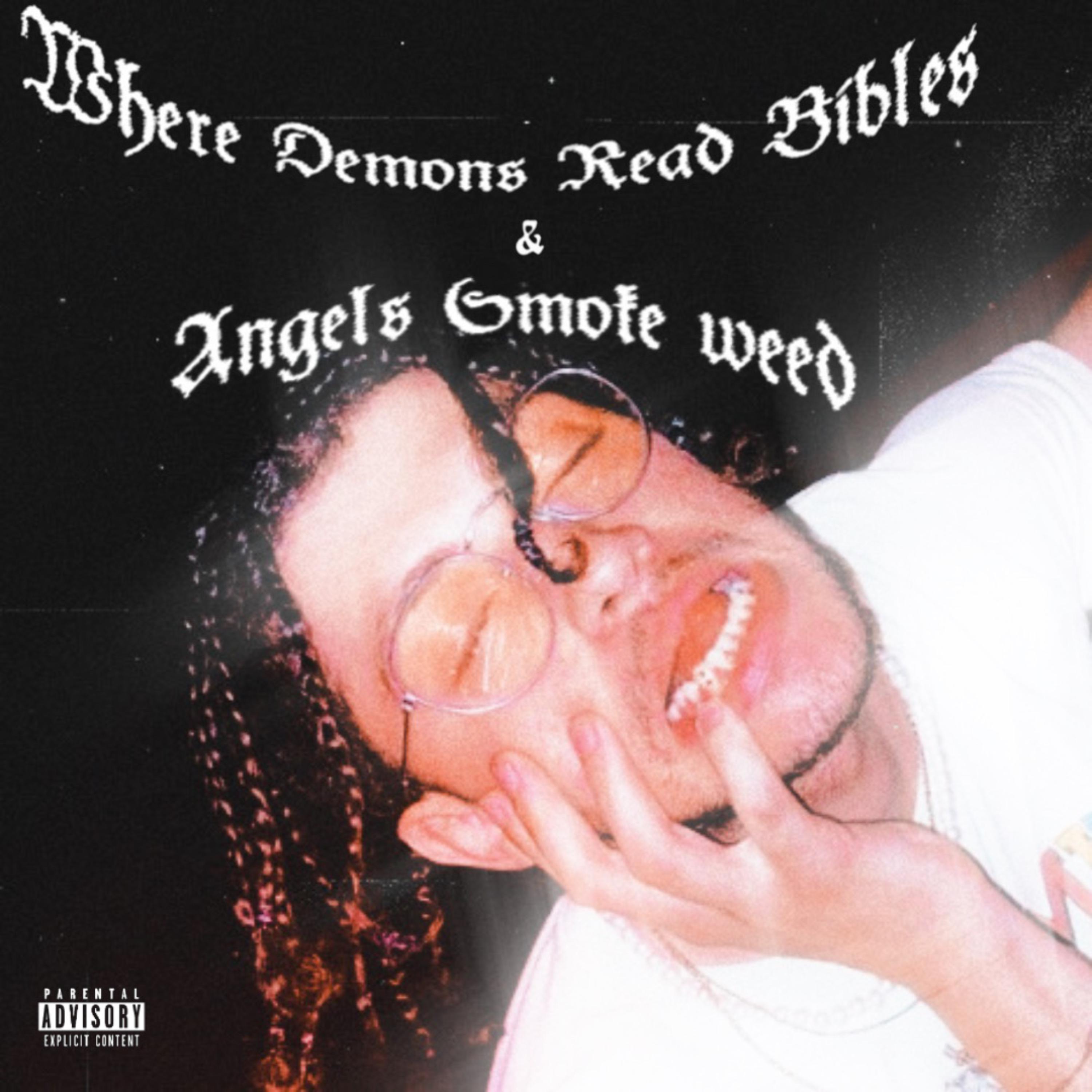 Where Demons Read Bibles & Angels Smoke Weed - $olo Trell