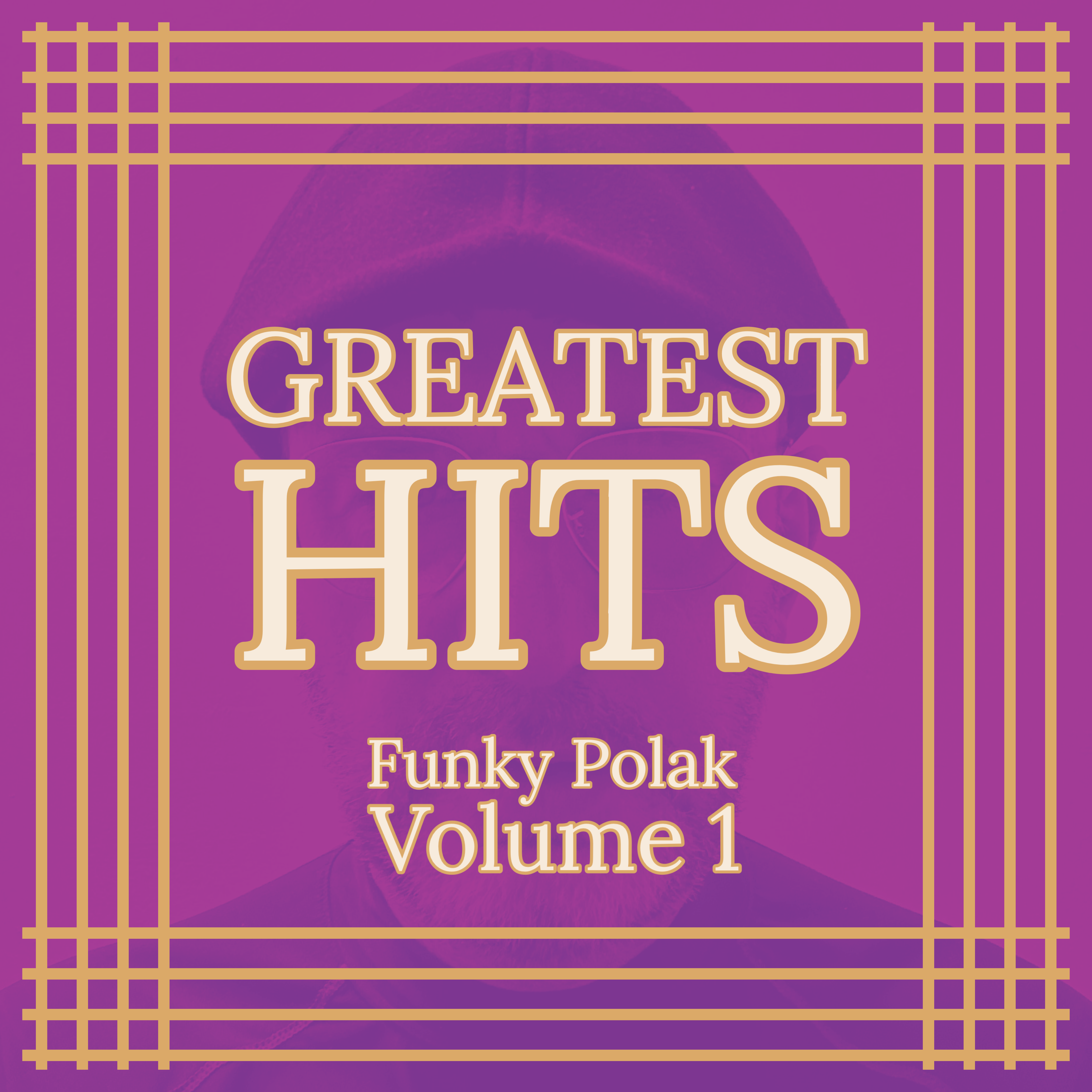 Greatest Hits Volume 1 - Funky Polak
