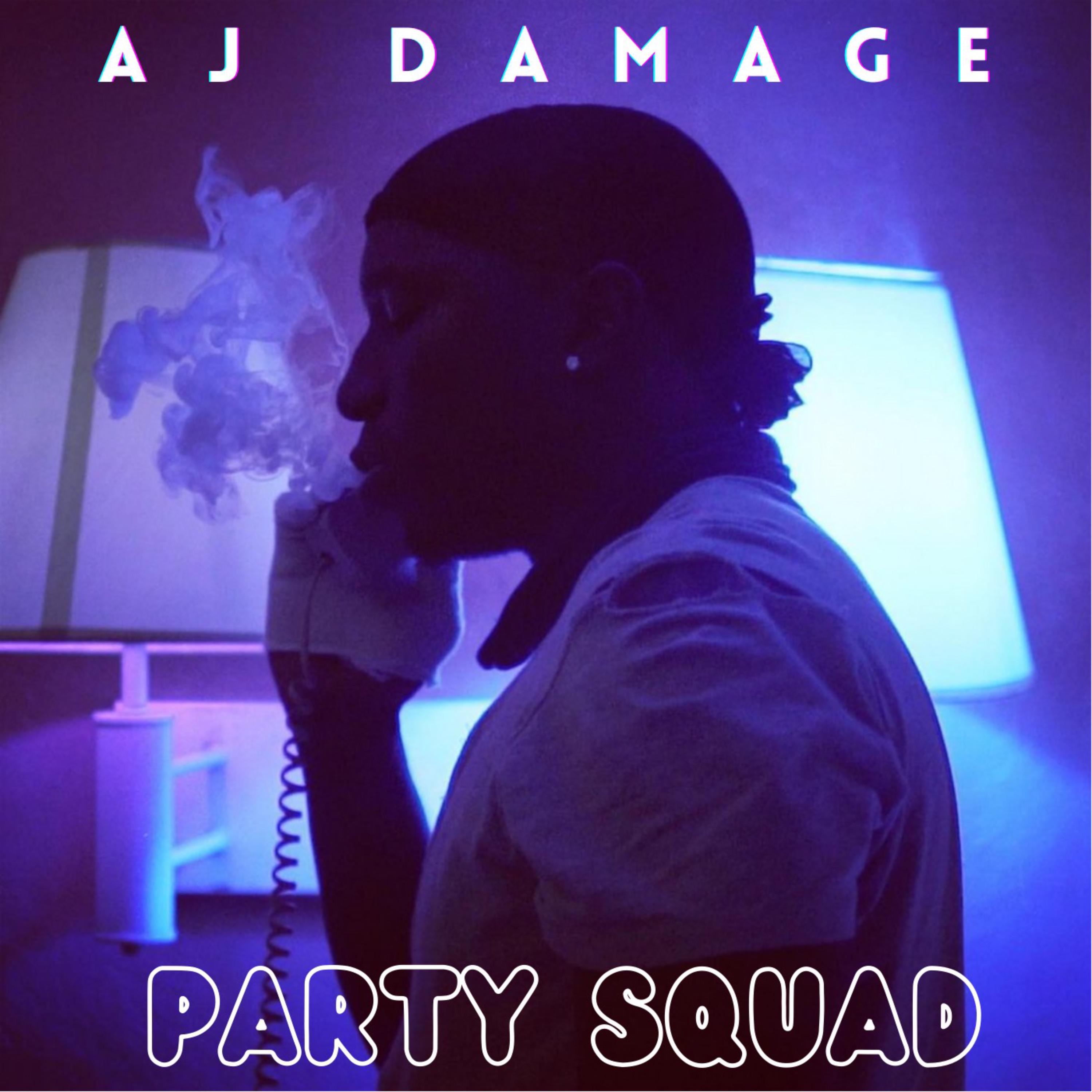 Party Squad - Aj Damage
