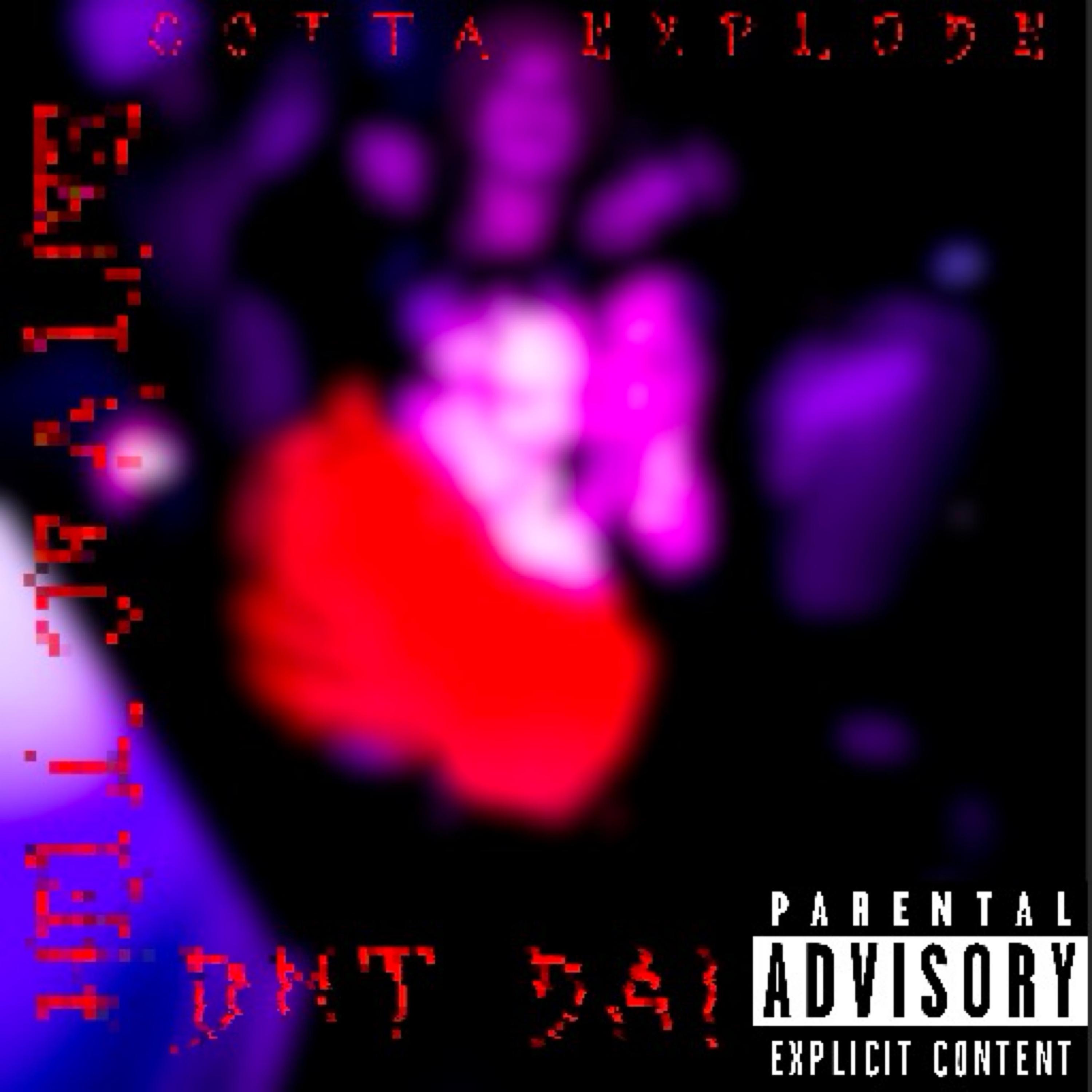 Gotta Explode - DMT Dai