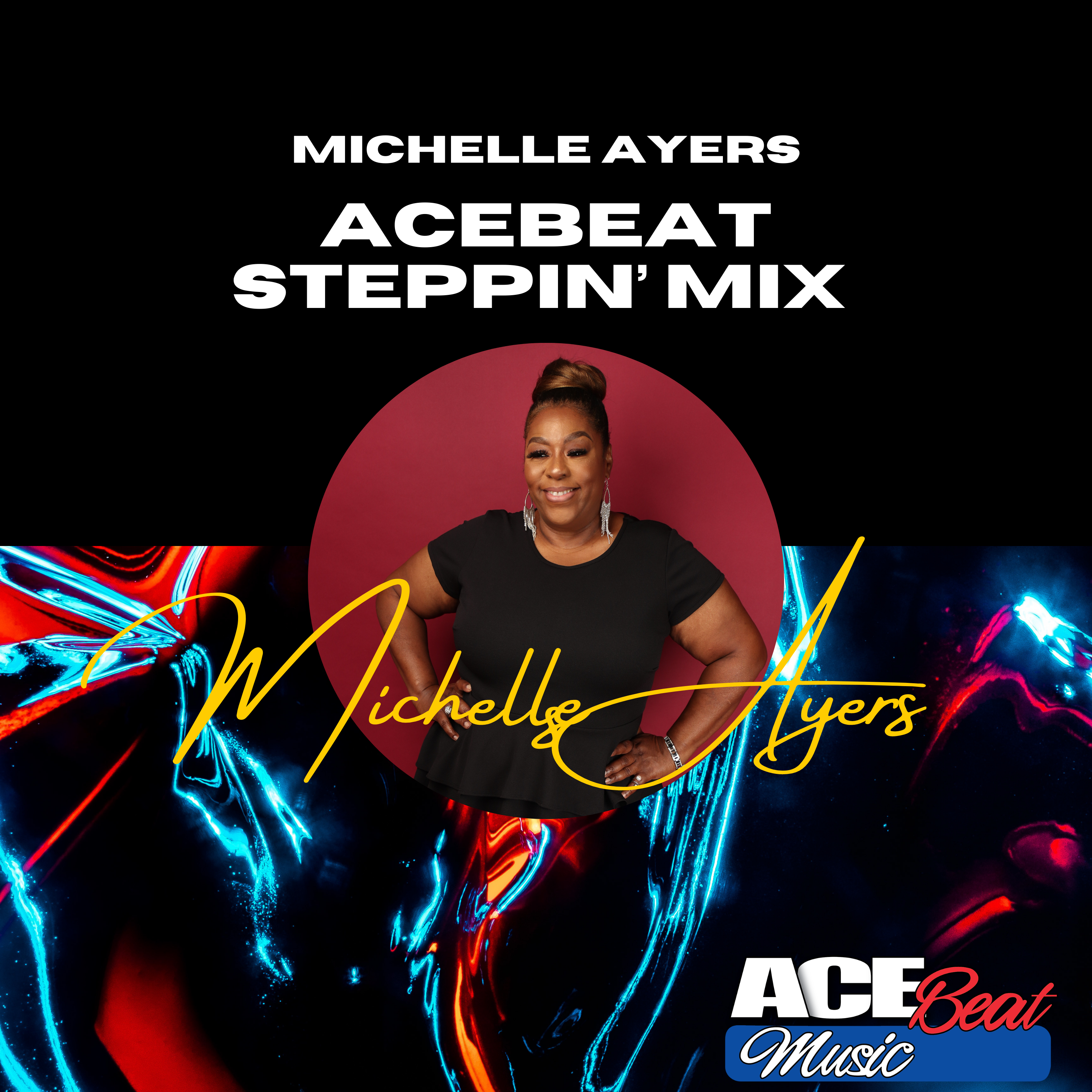 Acebeat Steppin' Mix - Michelle Ayers