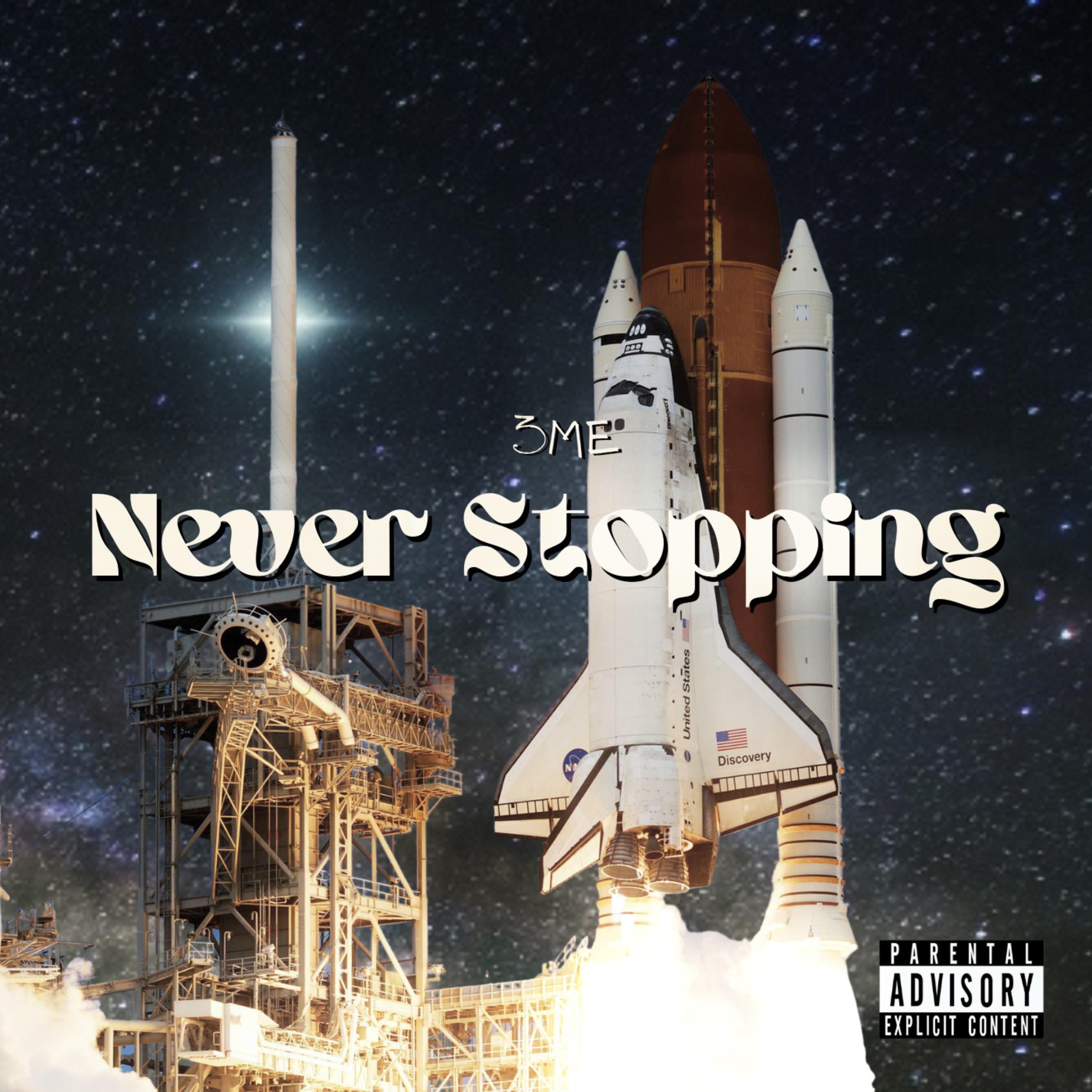 Never Stopping - 3ME