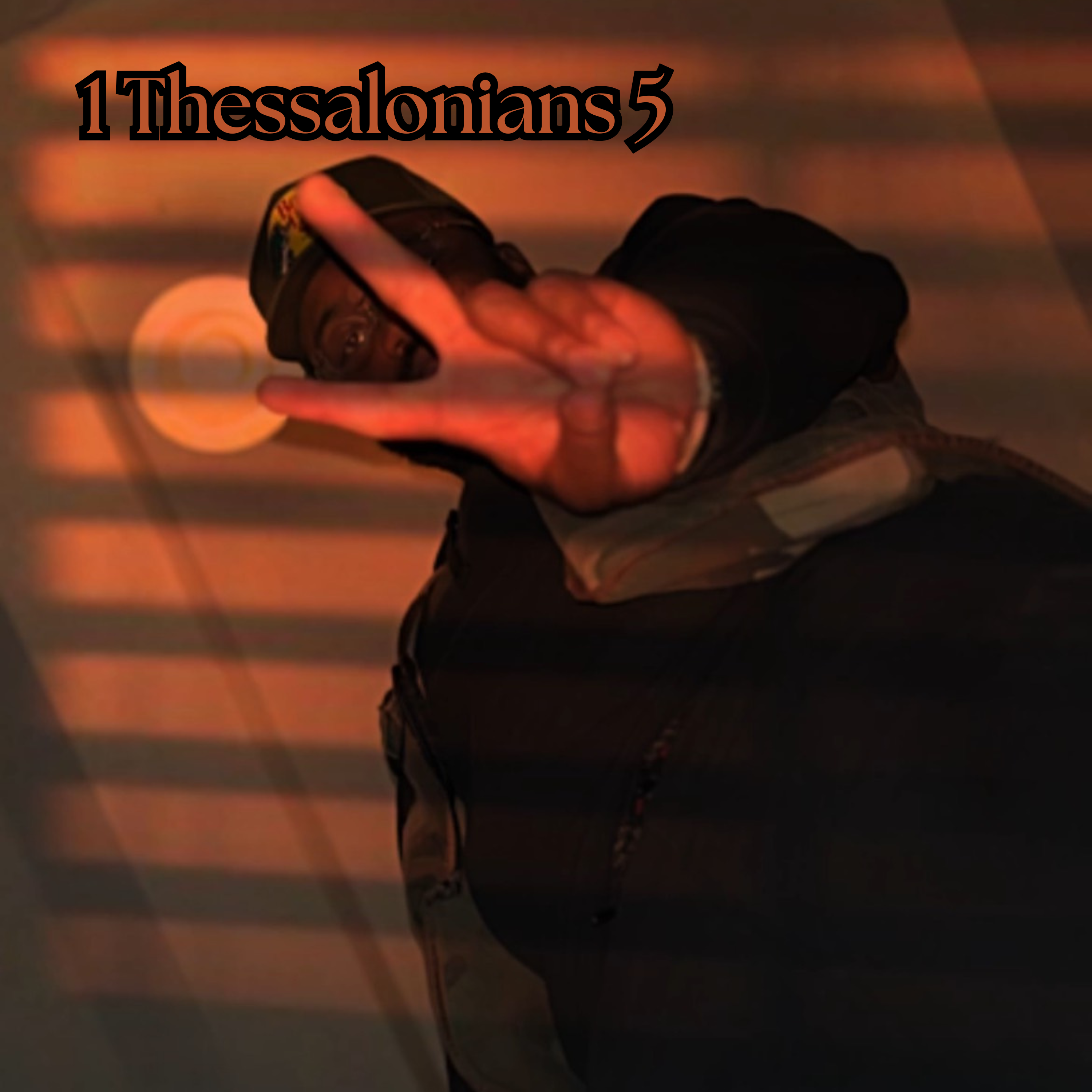 1 Thessalonians 5 - Ezra LaRon