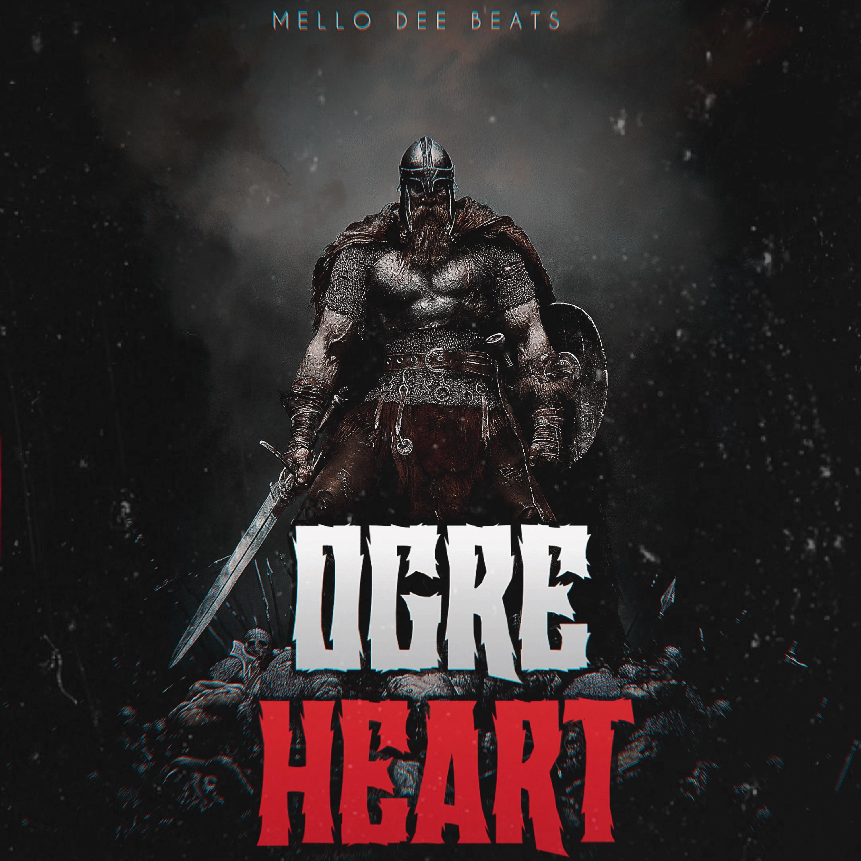 Ogre Heart - Mello Dee Beats