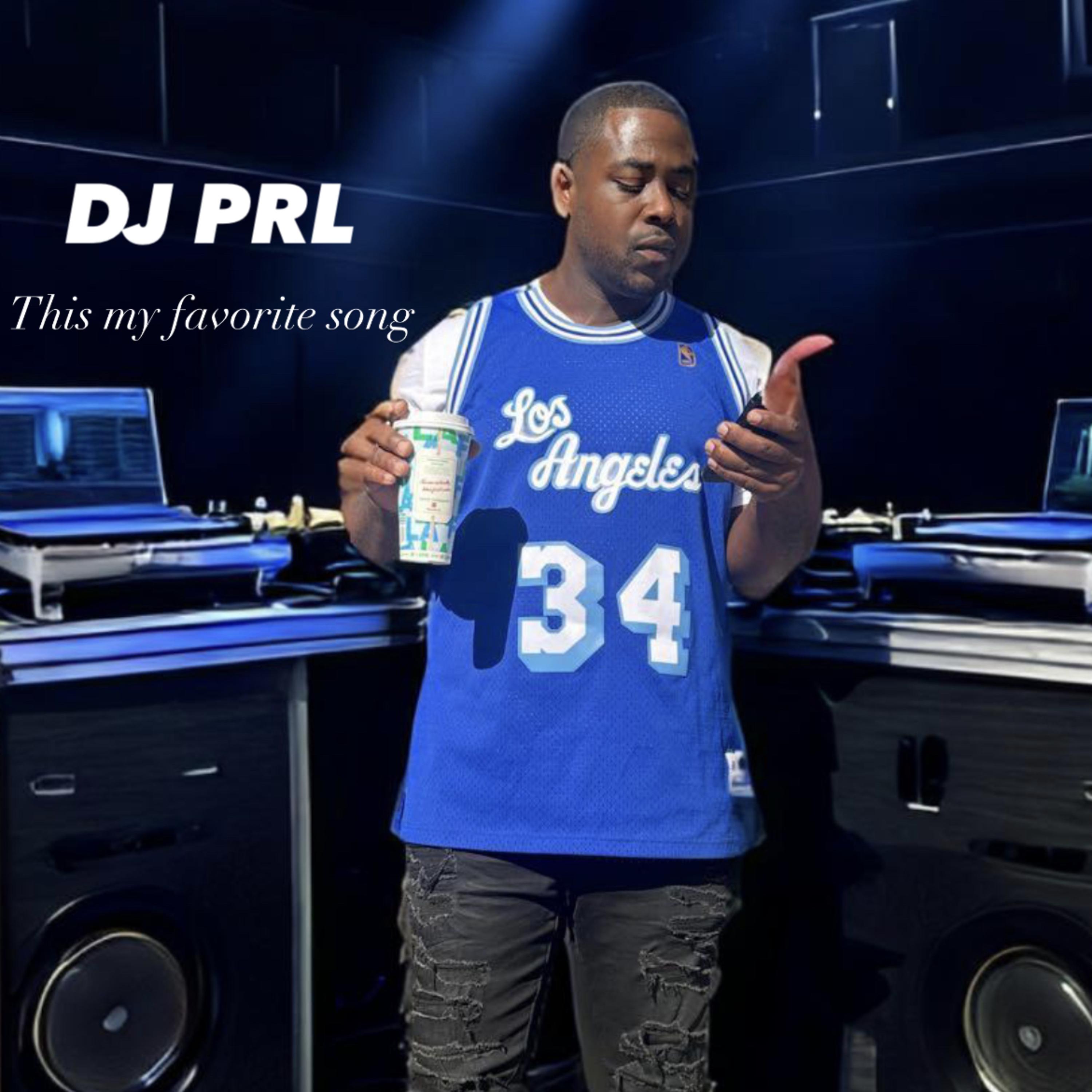 This my favorite song - DJ PRL