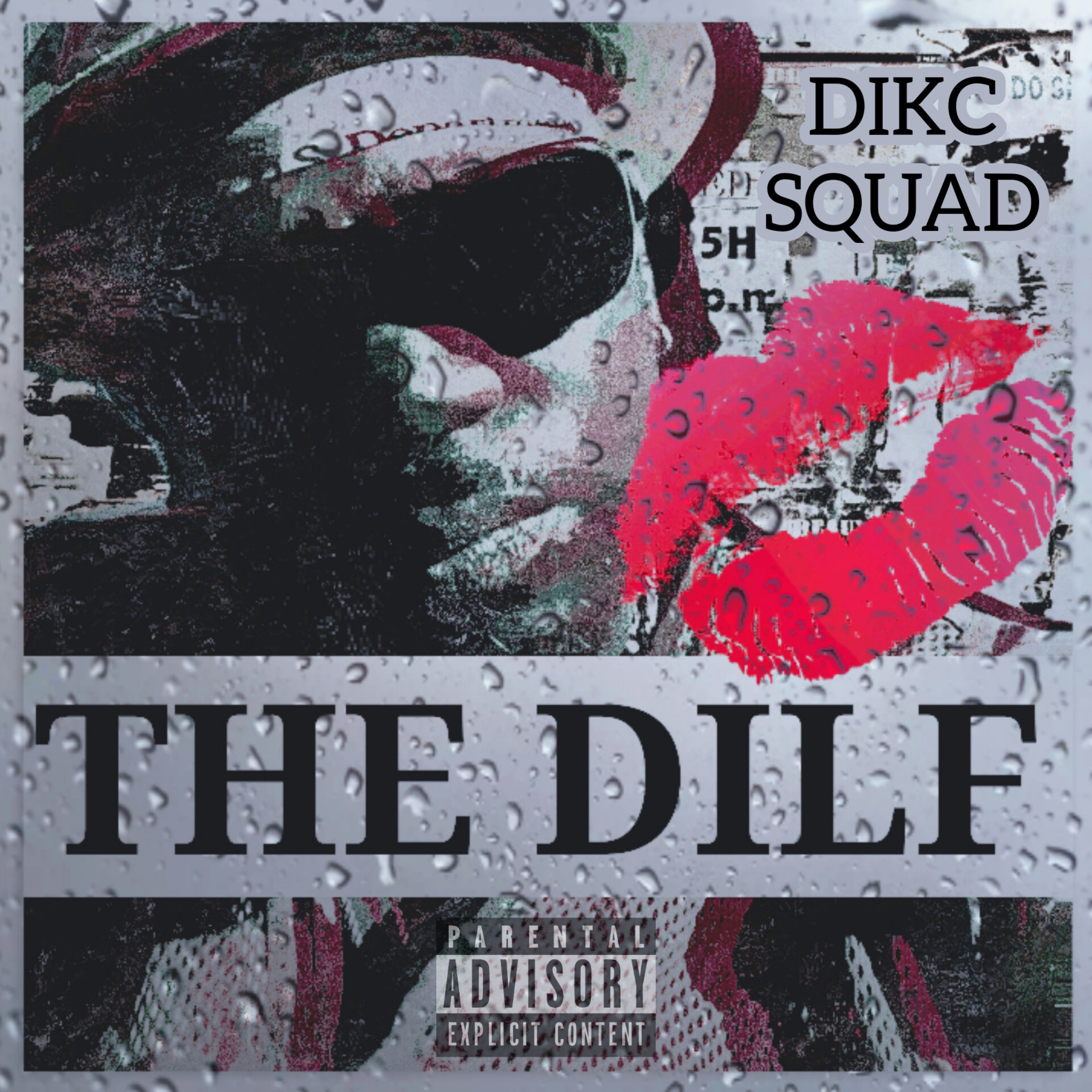 The DILF - Dikc Squad