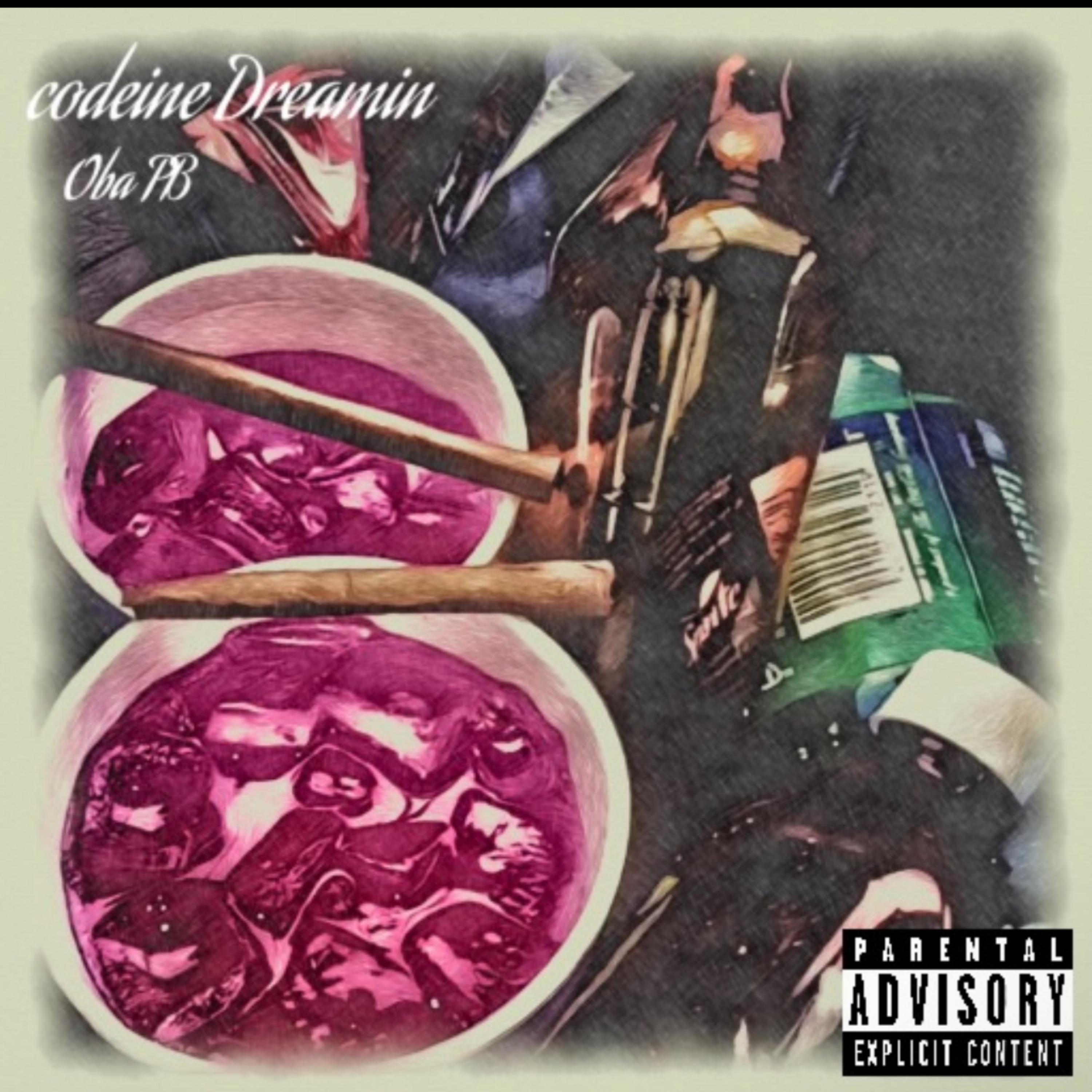 Codeine Dreamin - Oba PB